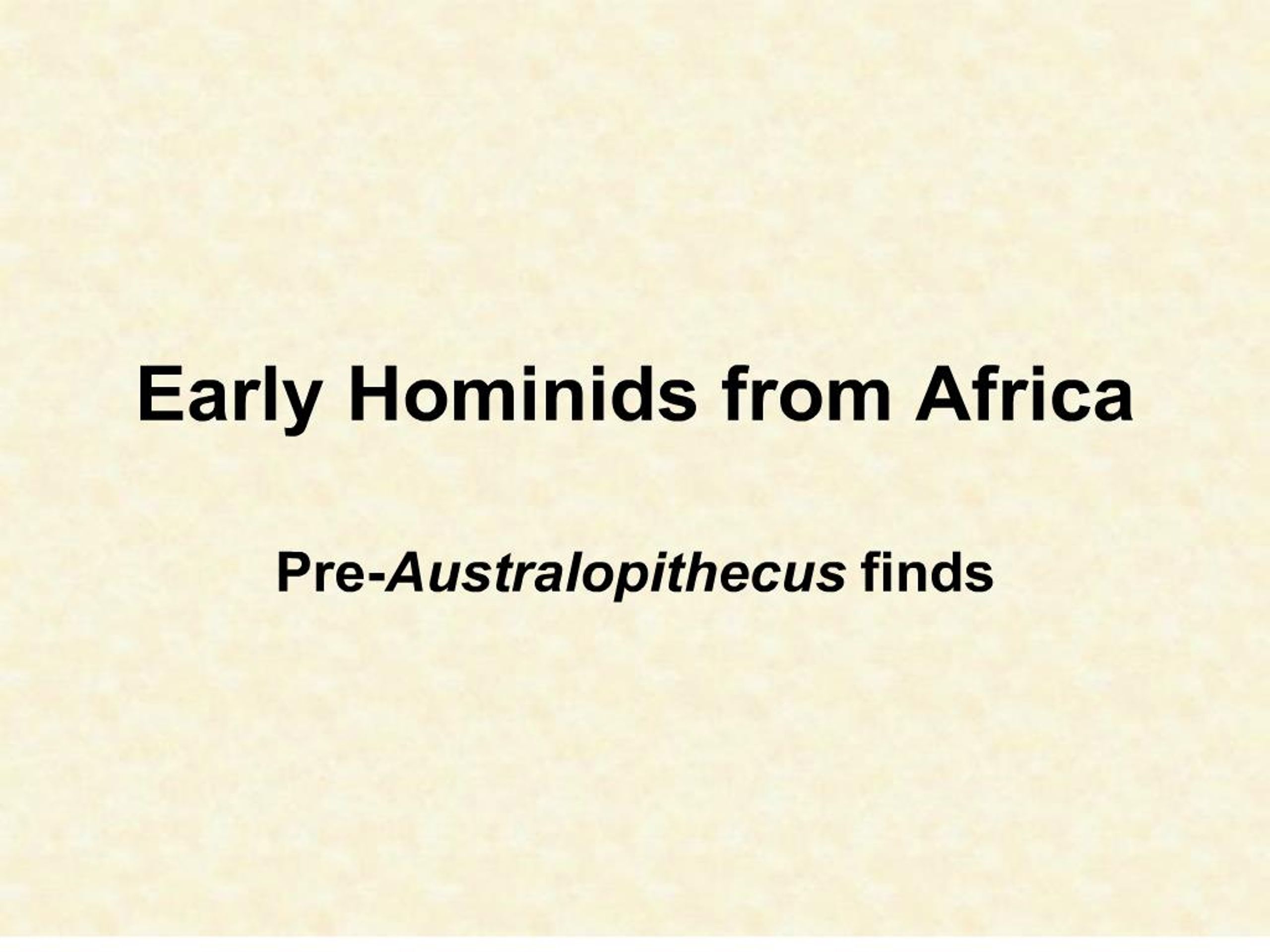 PPT - Early Hominids from Africa PowerPoint Presentation, free download ...