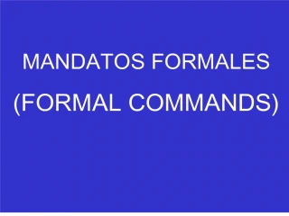 PPT - Formal commands PowerPoint Presentation, free download - ID:3565835