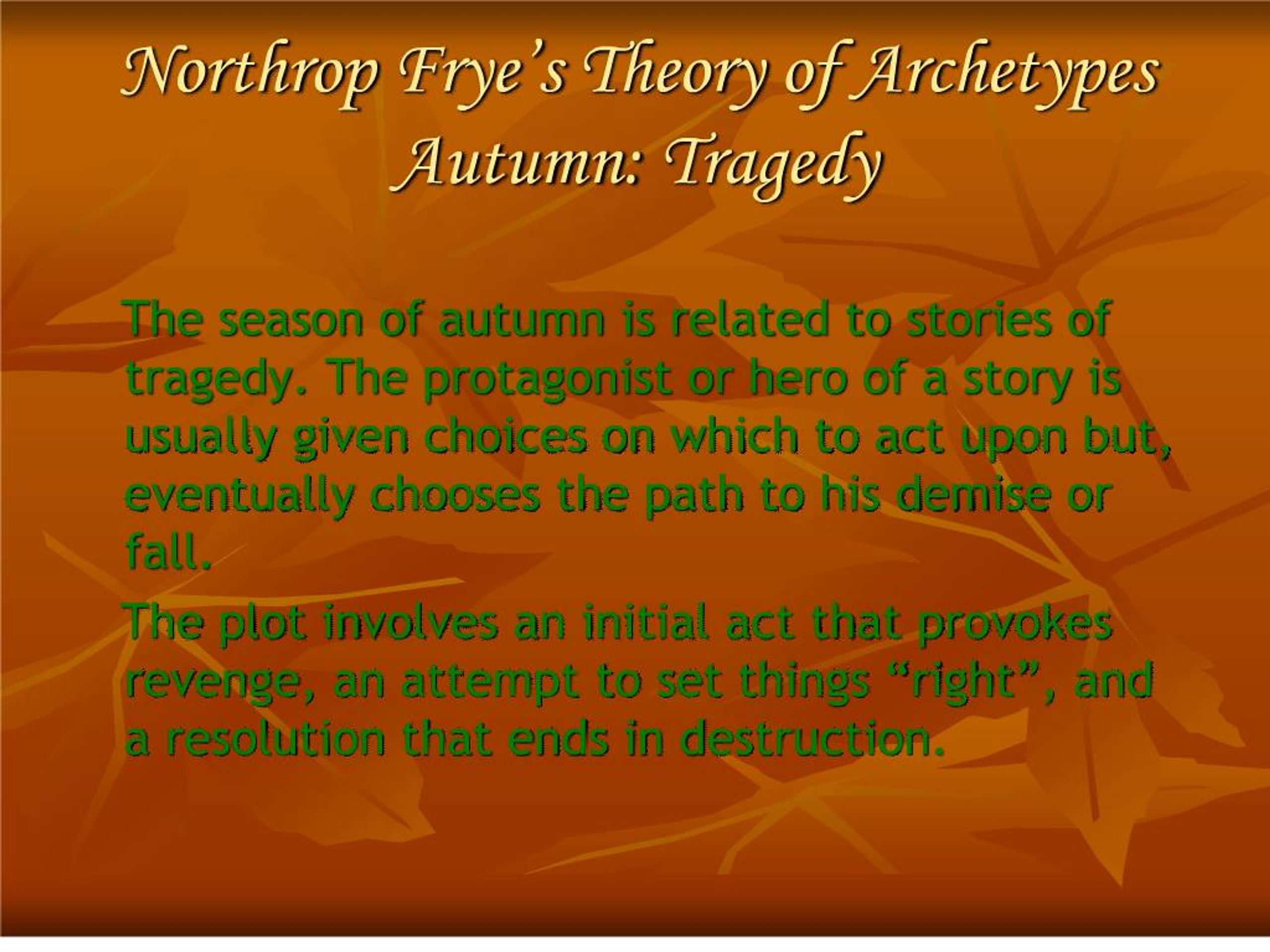 PPT - Northrop Frye's Theory of Archetypes Autumn: Tragedy PowerPoint ...