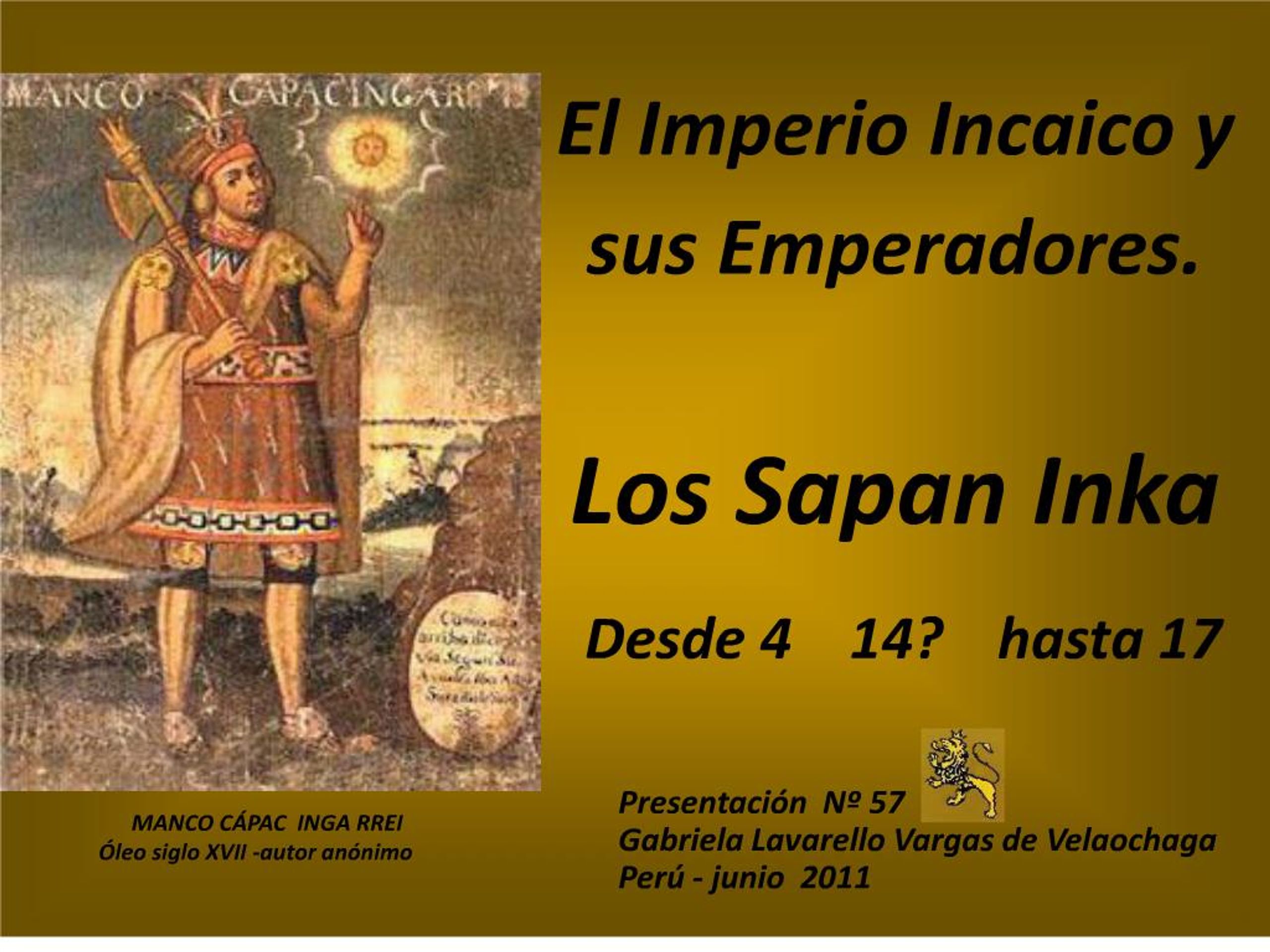 PPT - El Imperio Incaico y sus Emperadores. Los Sapan Inka PowerPoint ...