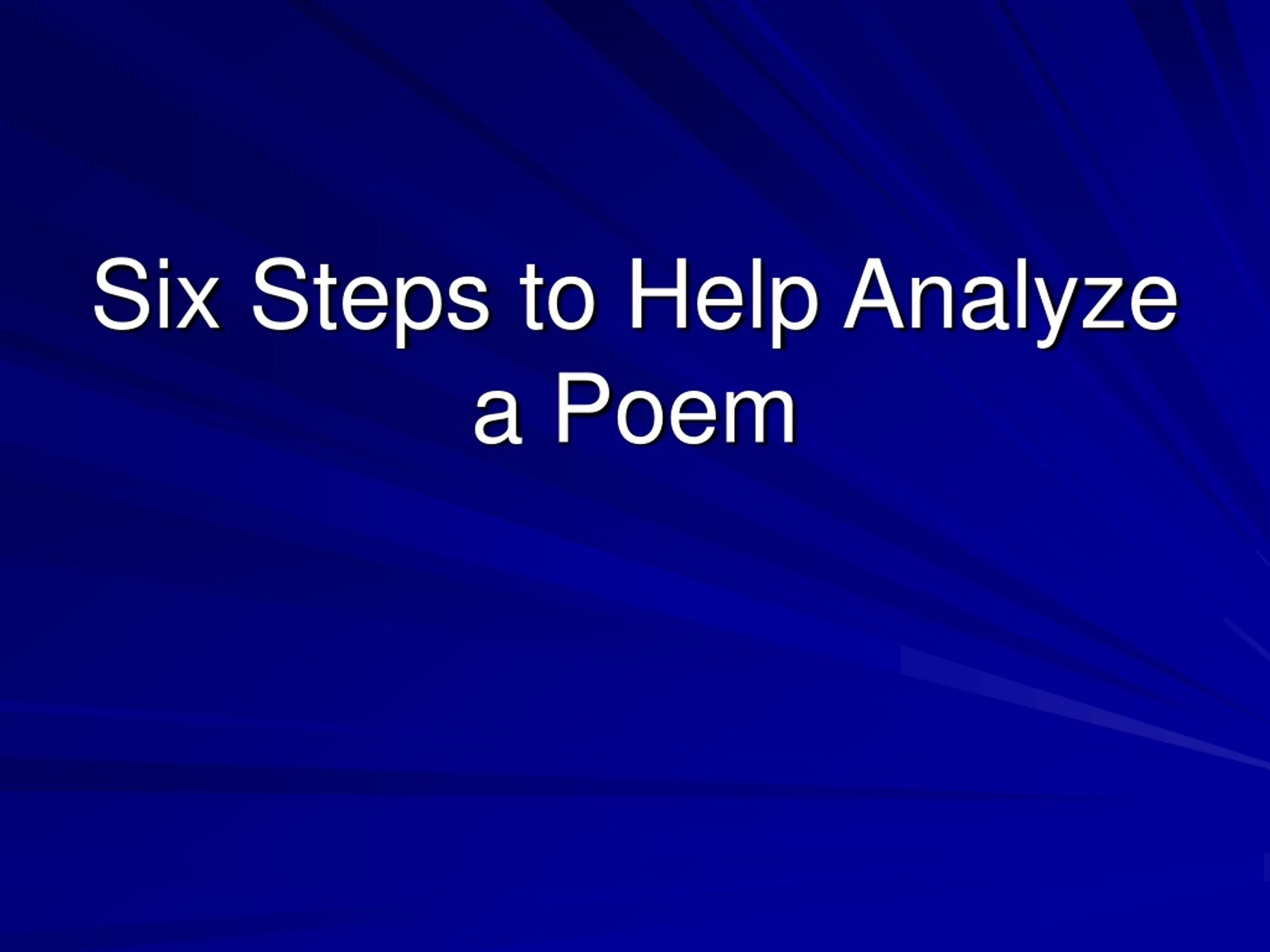 PPT - Six Steps to Help Analyze a Poem PowerPoint Presentation, free ...