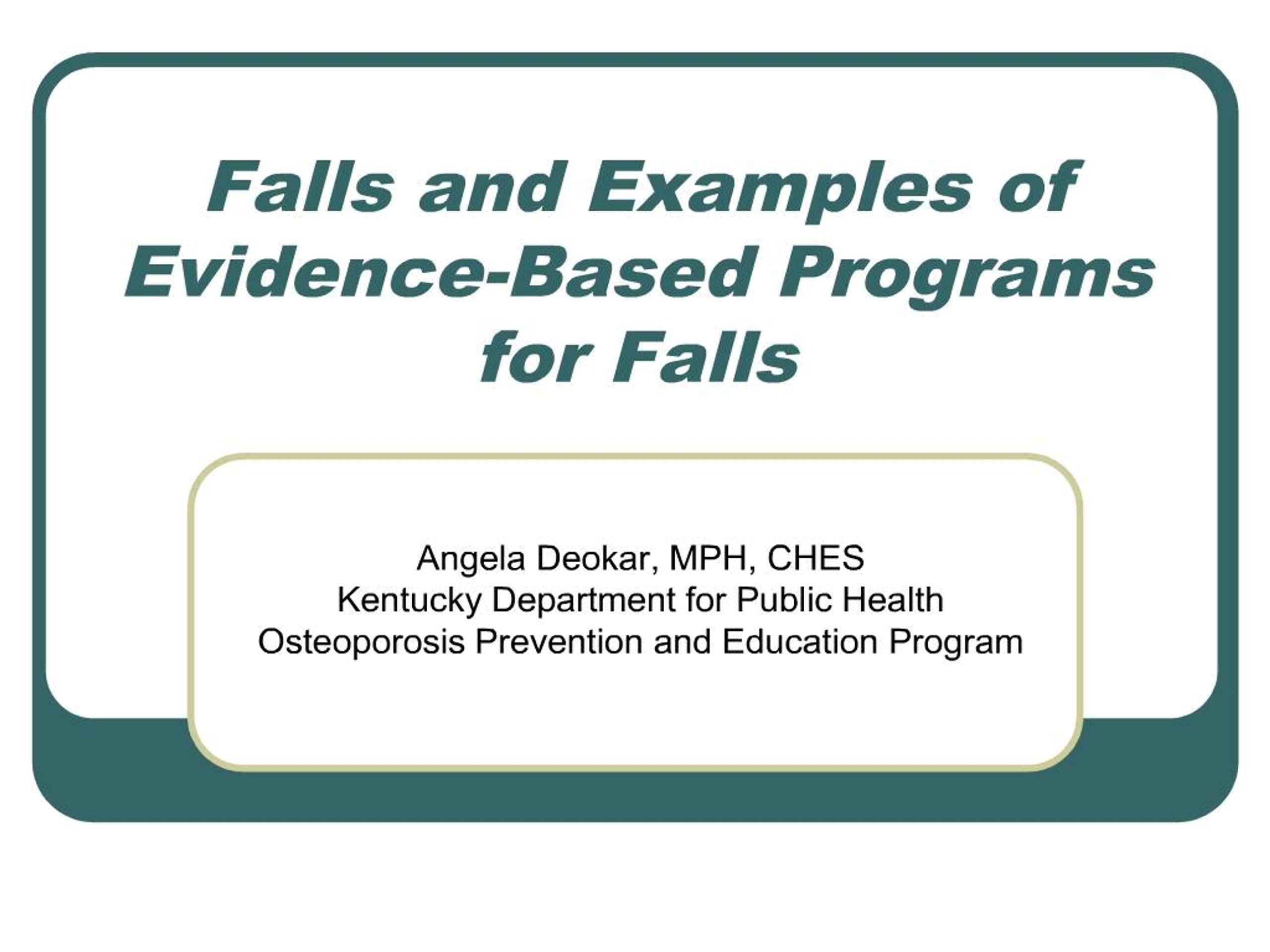 PPT - Falls and Examples of Evidence-Based Programs for Falls ...
