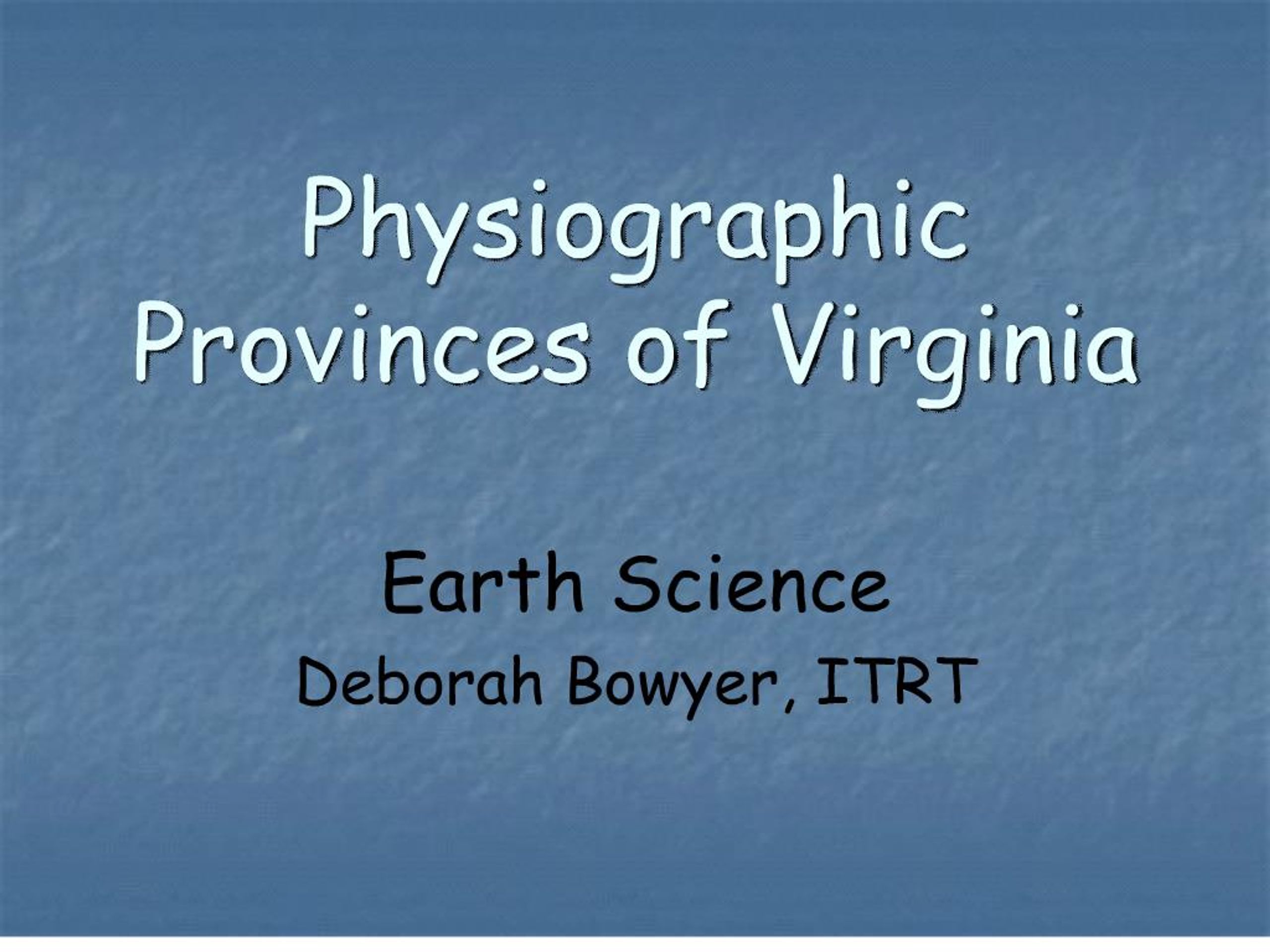 PPT - Physiographic Provinces of Virginia PowerPoint Presentation, free ...