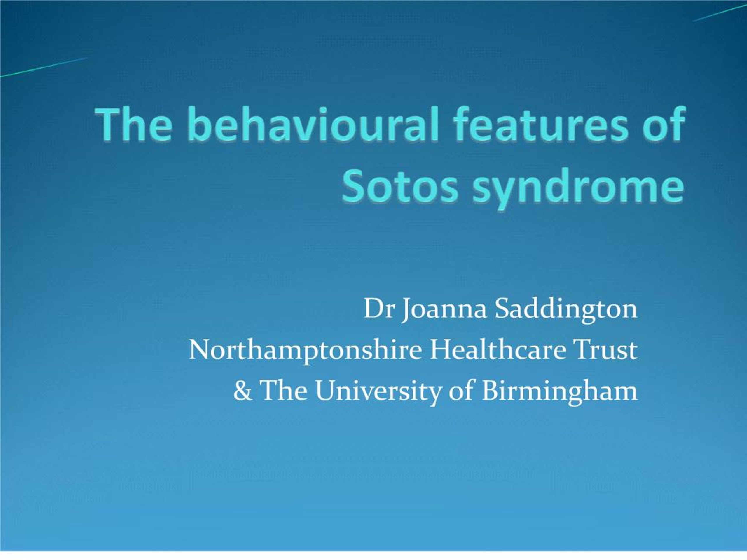 PPT - The behavioural features of Sotos syndrome PowerPoint ...