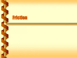 PPT - CHAPTER - 12 FRICTION PowerPoint Presentation, free download - ID:664672