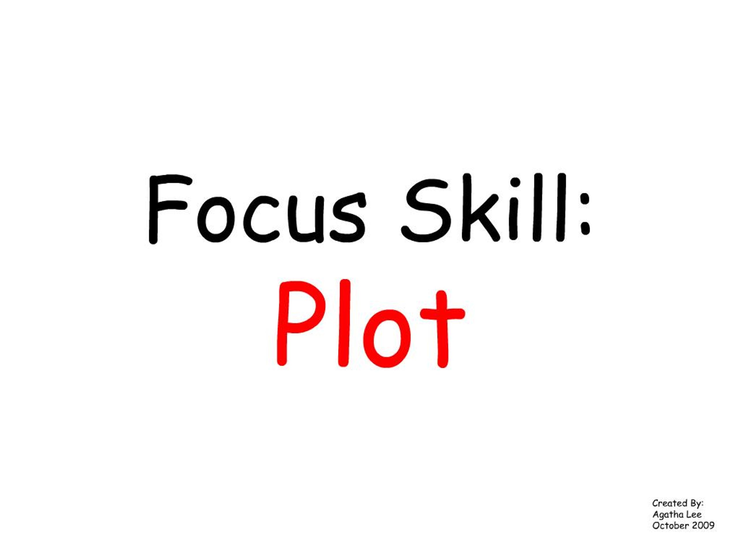 PPT - Focus Skill: Plot PowerPoint Presentation, free download - ID:204139