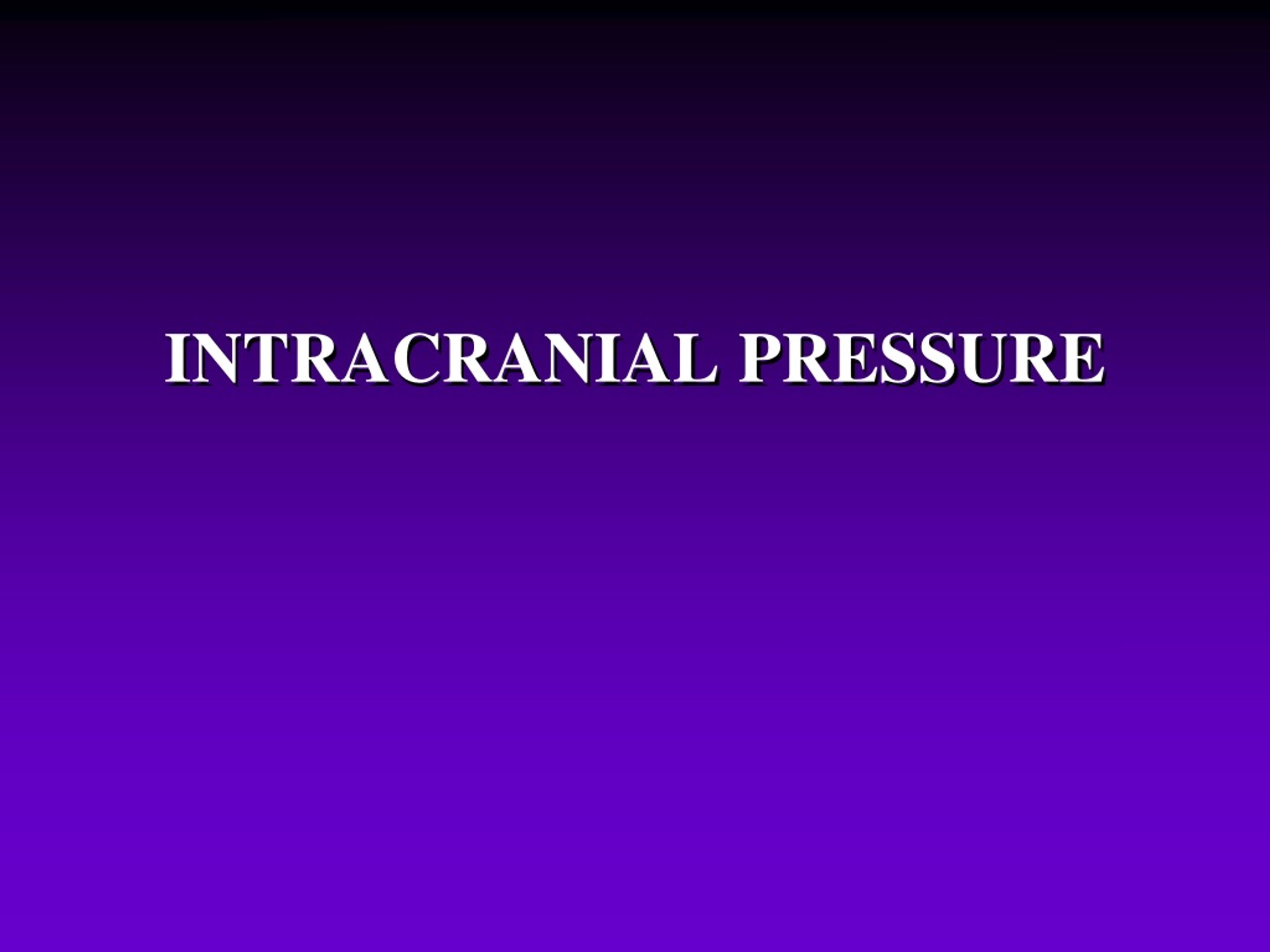 PPT - INTRACRANIAL PRESSURE PowerPoint Presentation, free download - ID ...