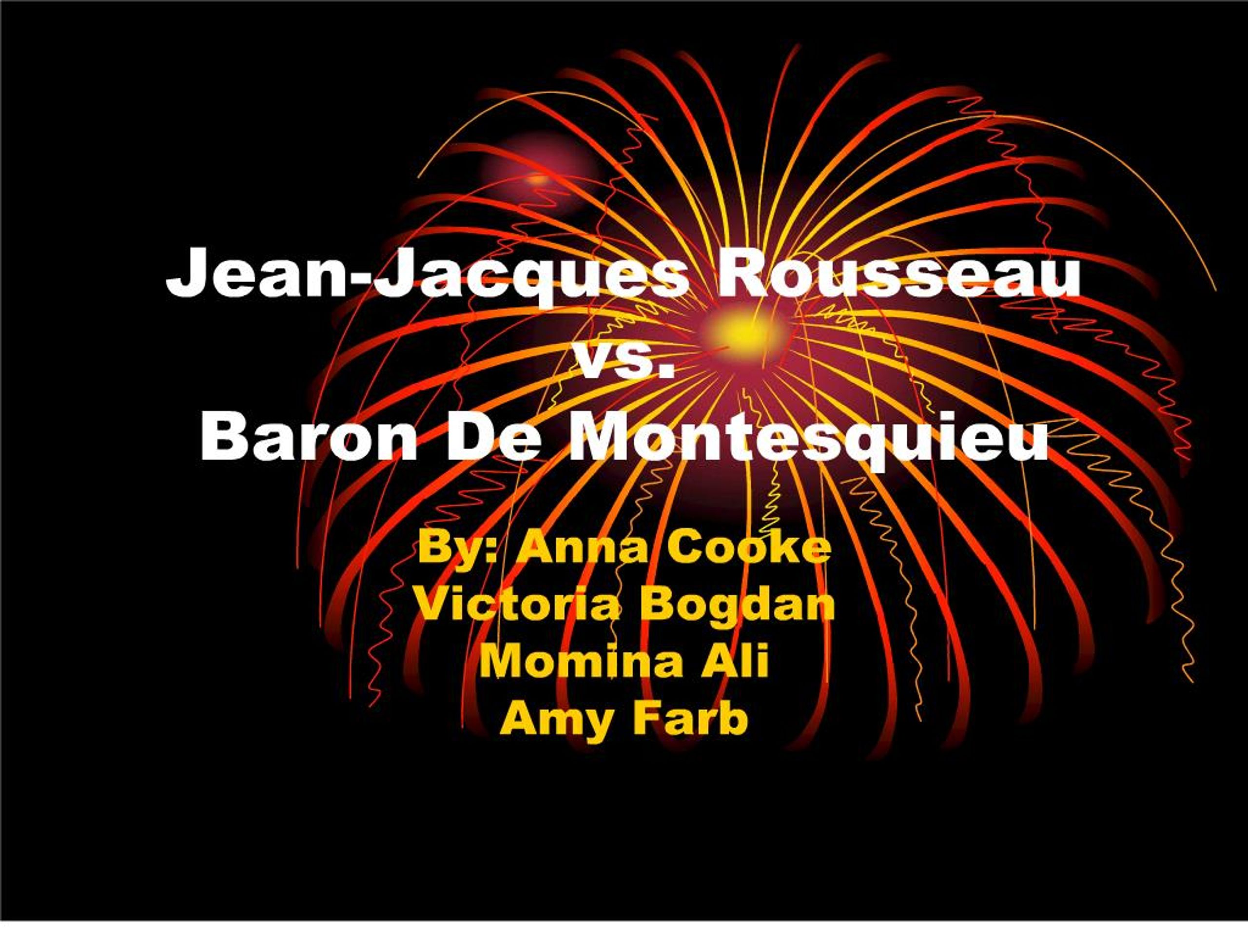 PPT - Jean-Jacques Rousseau vs. Baron De Montesquieu PowerPoint ...