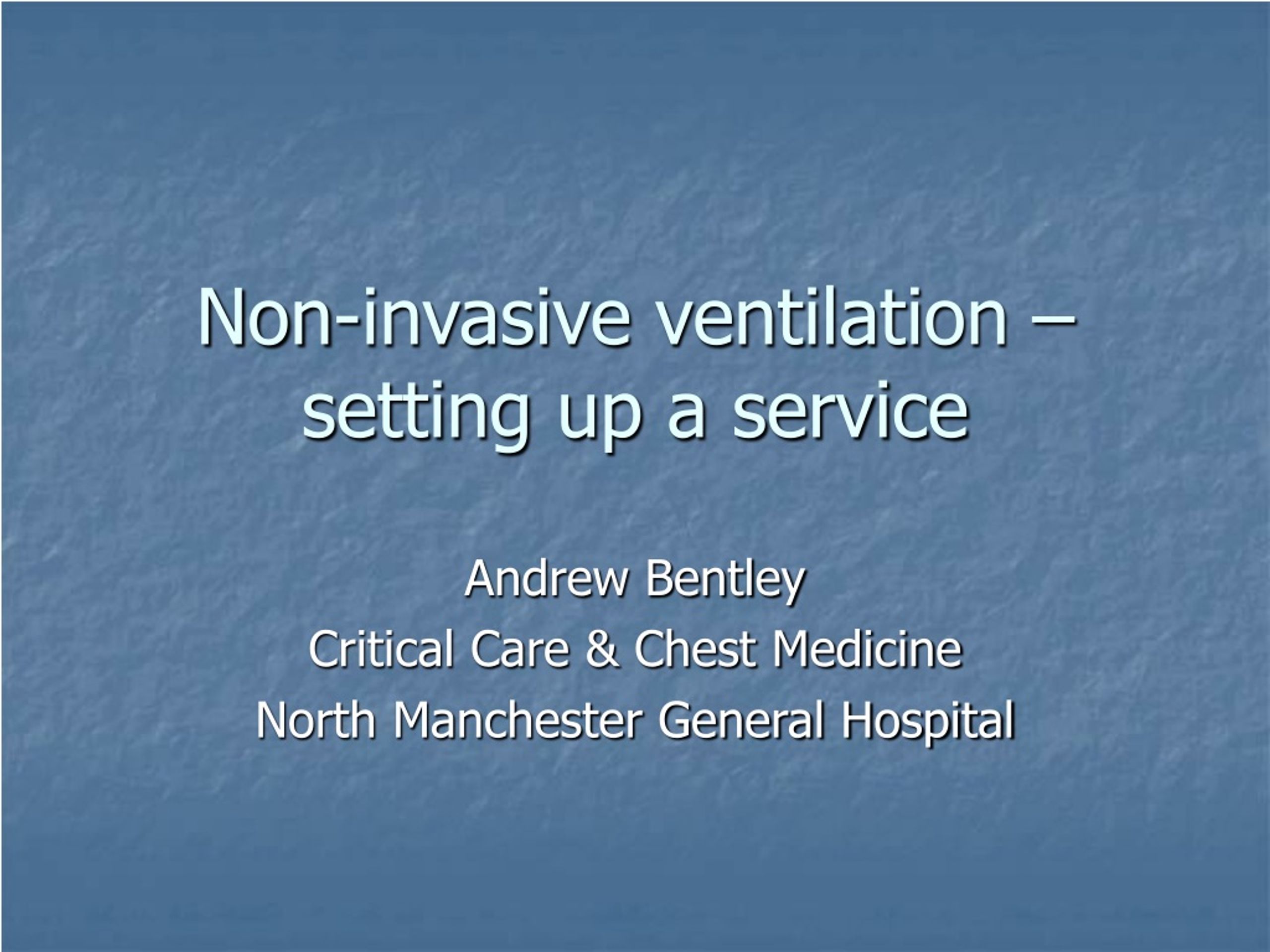 PPT - Non-invasive ventilation – setting up a service PowerPoint ...