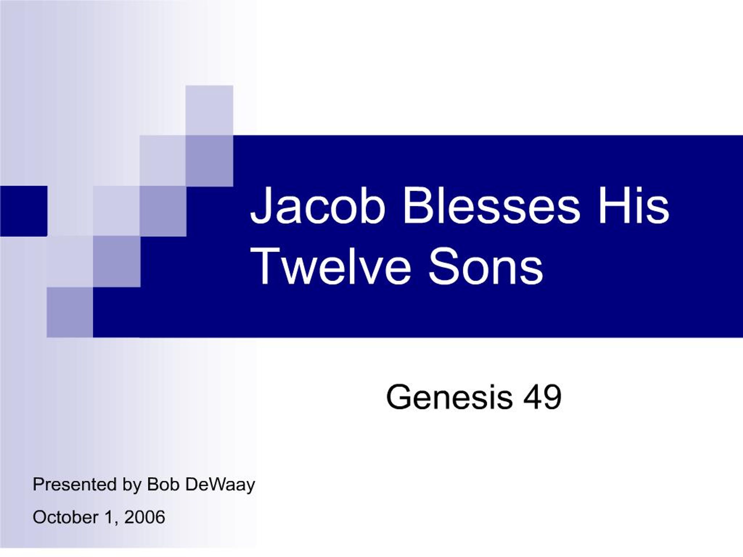 PPT - Jacob Blesses His Twelve Sons PowerPoint Presentation, free ...