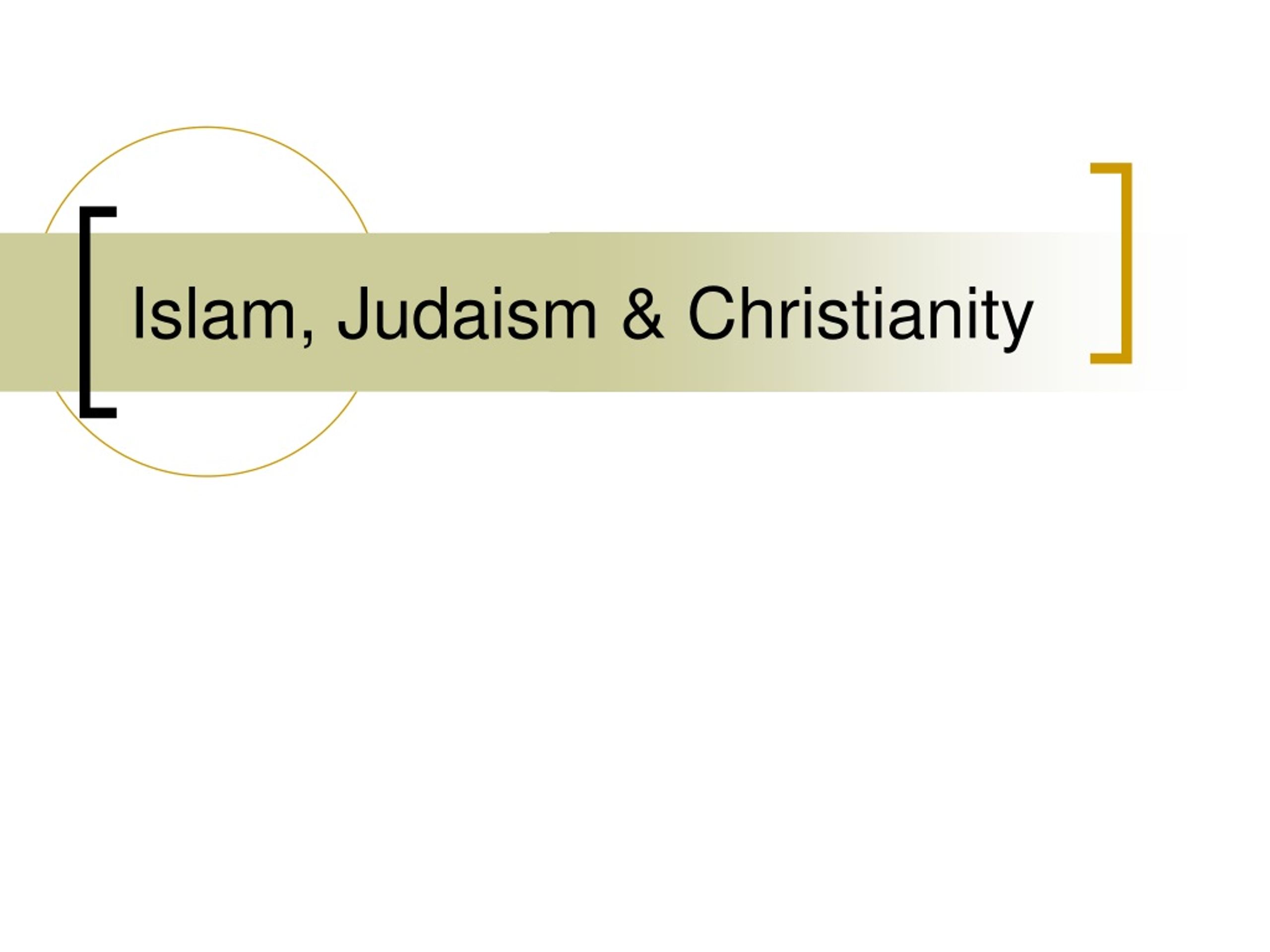 PPT - Islam, Judaism & Christianity PowerPoint Presentation, free ...