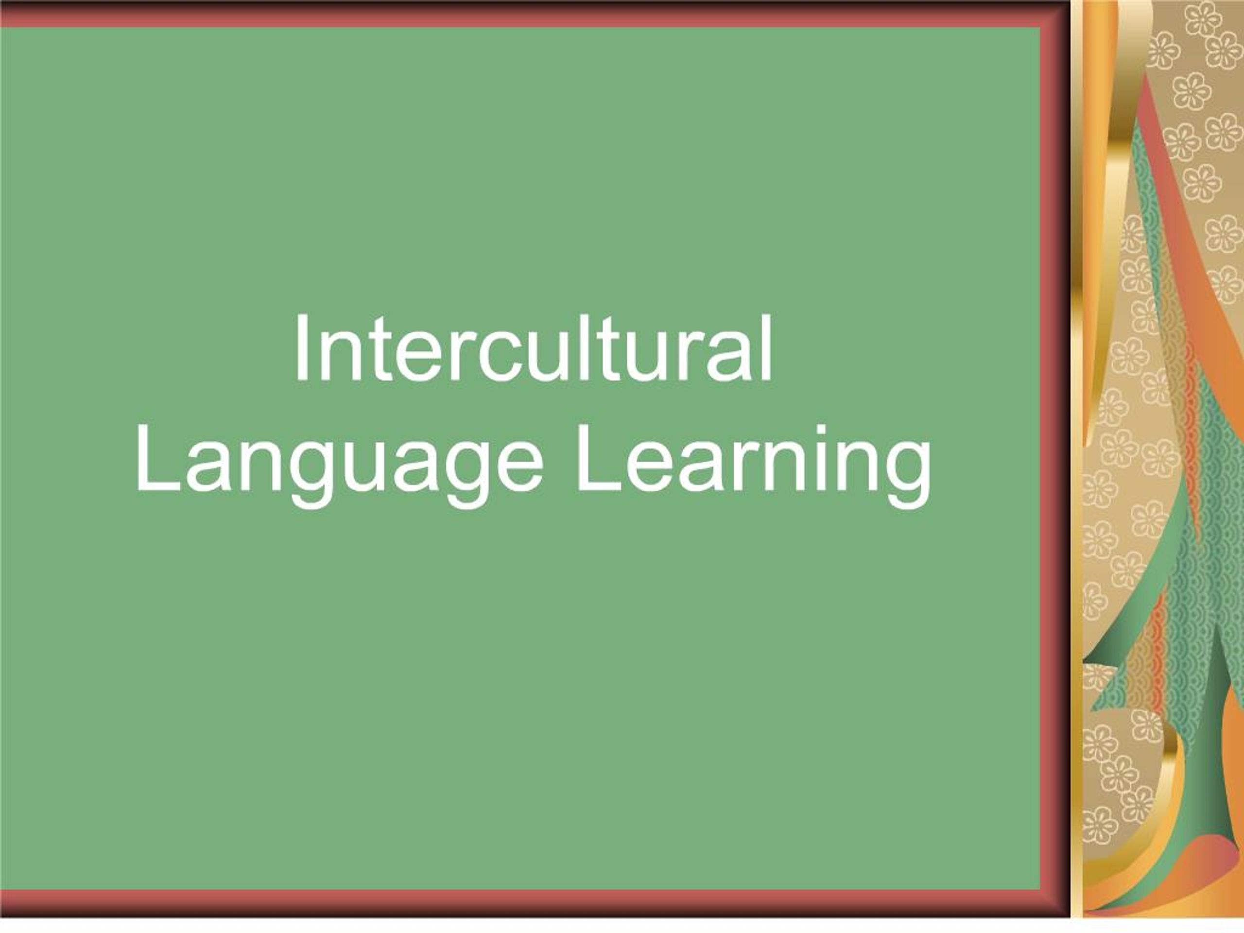 PPT - Intercultural Language Learning PowerPoint Presentation, free download - ID:212661