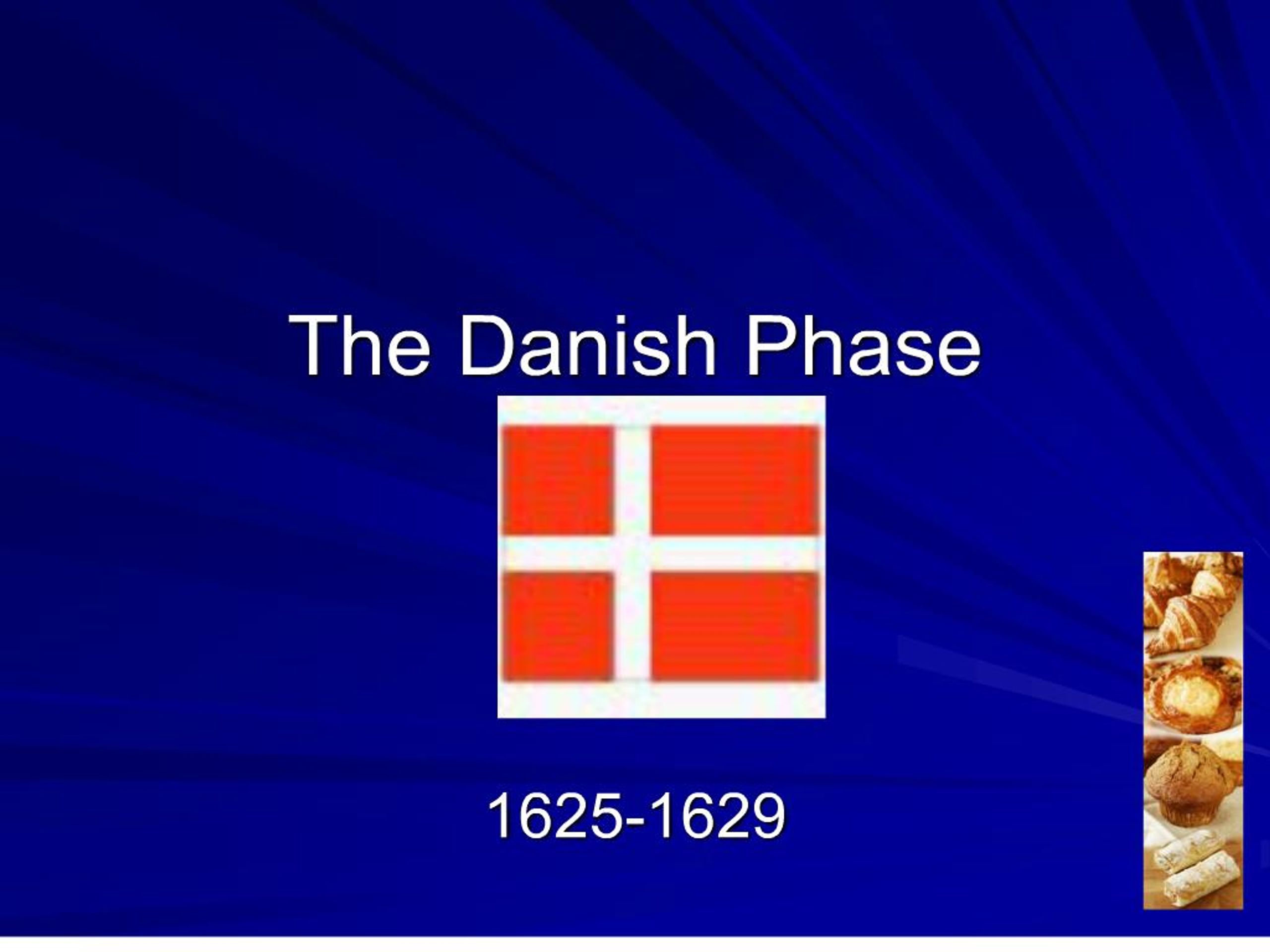 PPT - The Danish Phase PowerPoint Presentation, free download - ID:214038