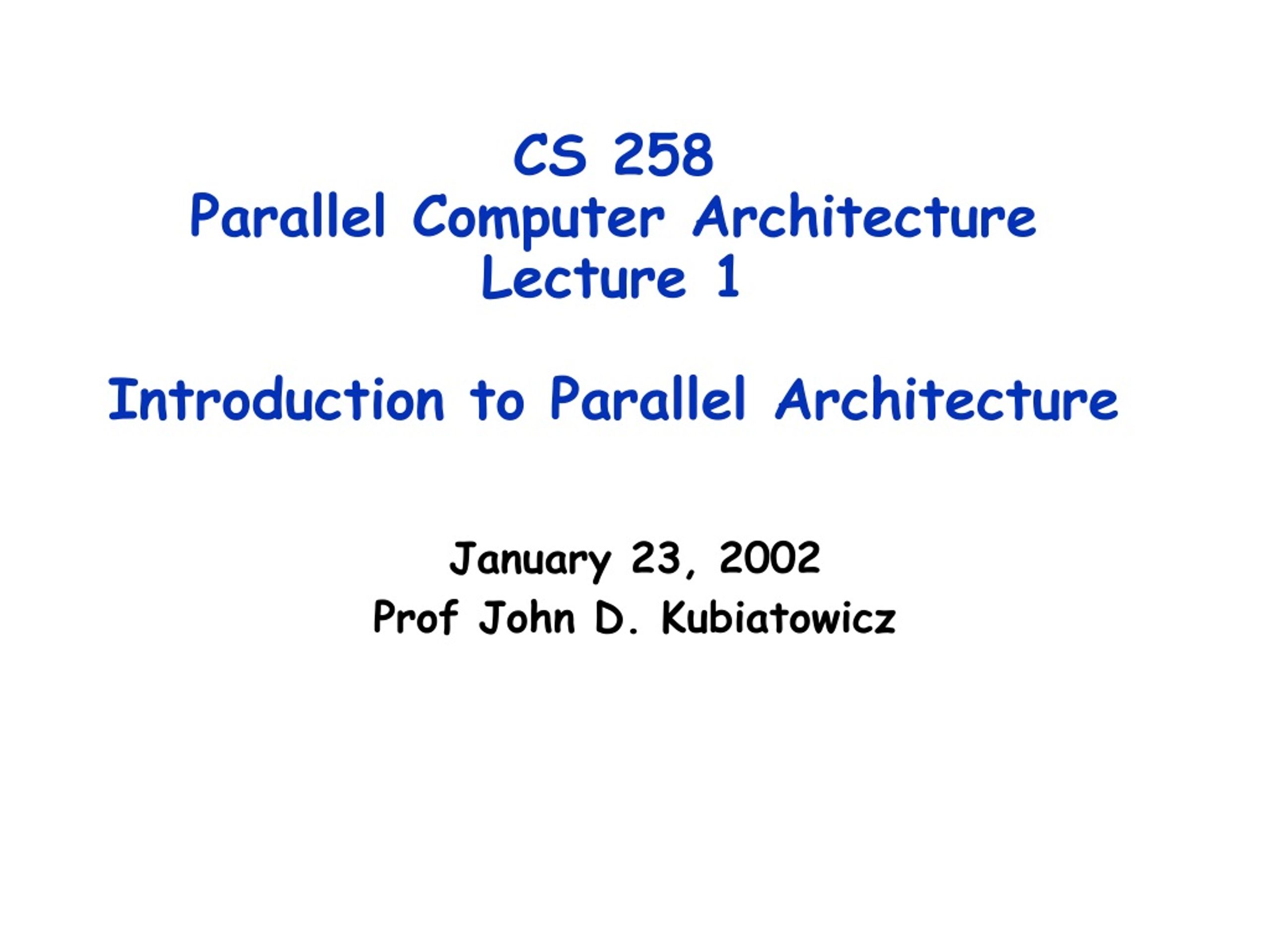 Ppt Cs 258 Parallel Computer Architecture Lecture 1 Introduction To Parallel Architecture