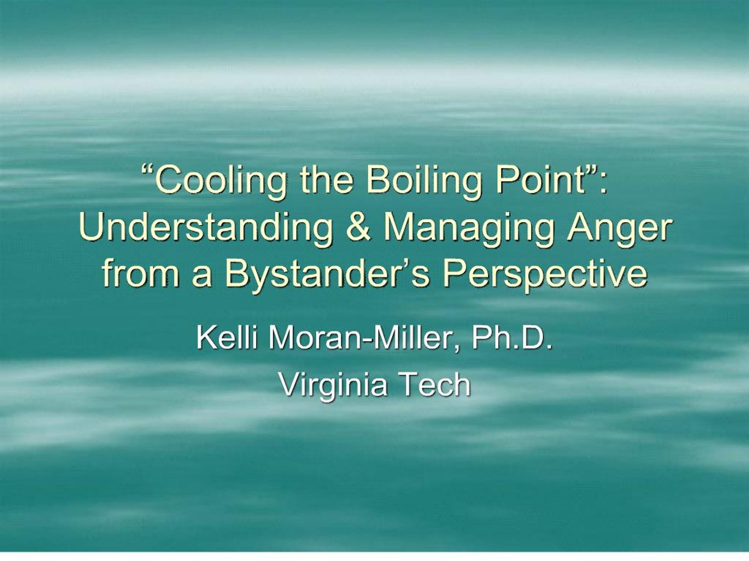 PPT - Cooling the Boiling Point : Understanding Managing Anger from a ...