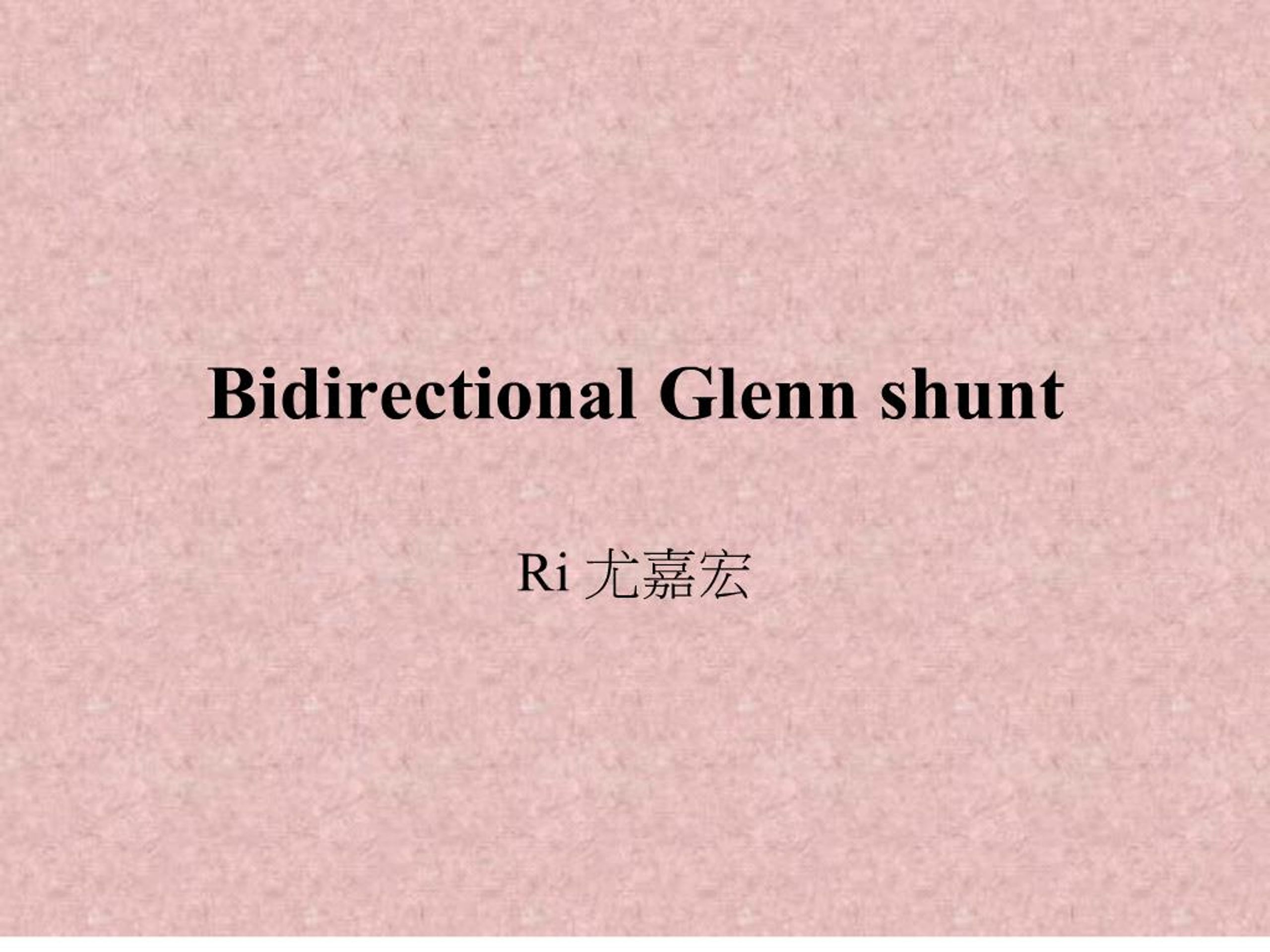 PPT - Bidirectional Glenn shunt PowerPoint Presentation, free download ...