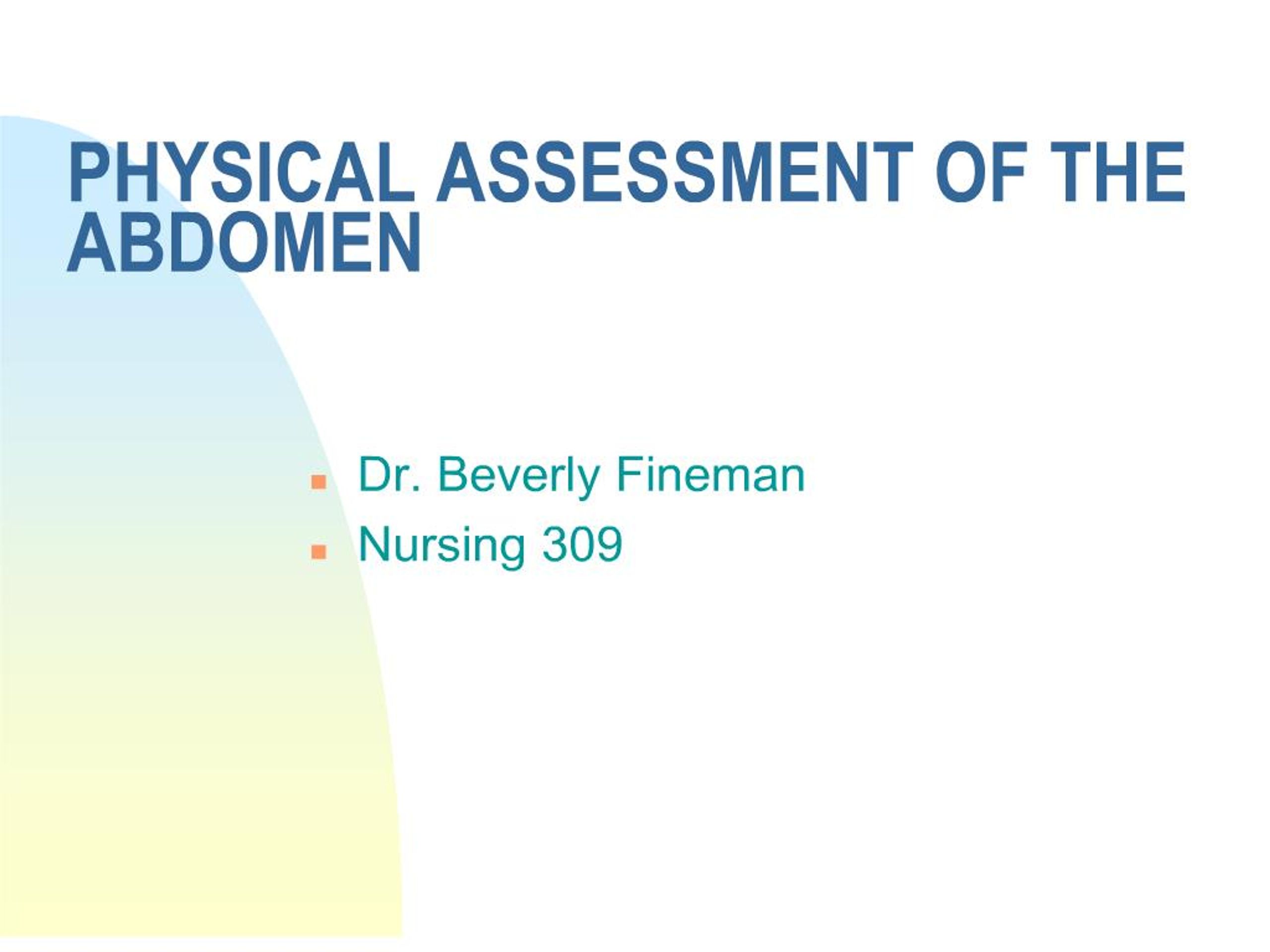 PPT - PHYSICAL ASSESSMENT OF THE ABDOMEN PowerPoint Presentation, free ...