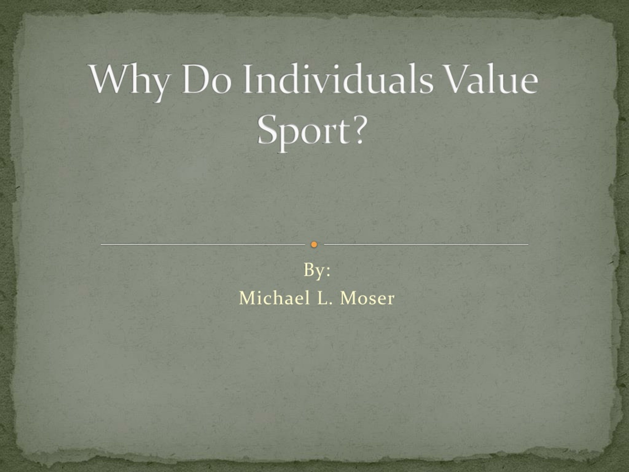 PPT - Why Do Individuals Value Sport? PowerPoint Presentation, free ...