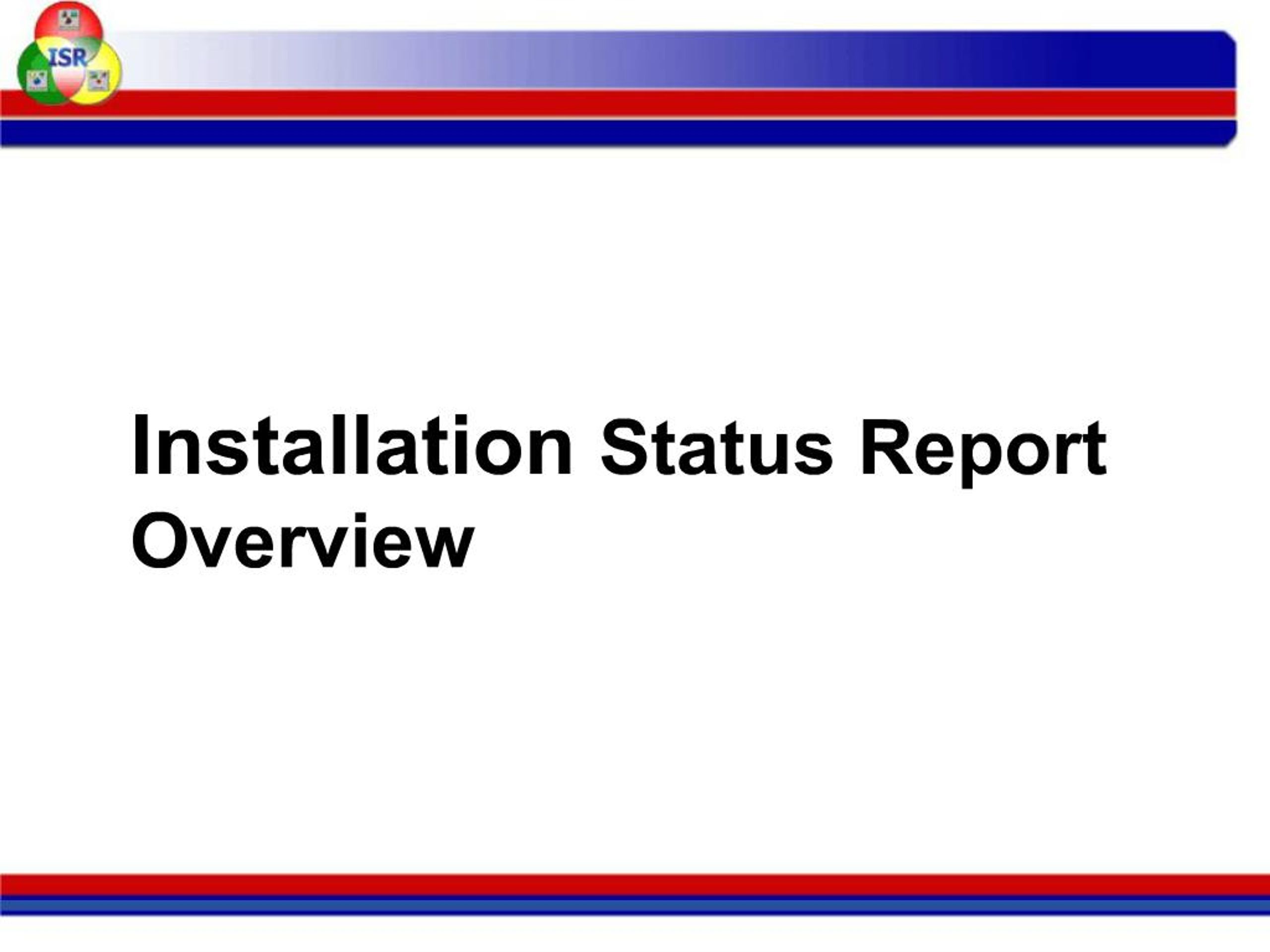 PPT - Installation Status Report PowerPoint Presentation, free download ...