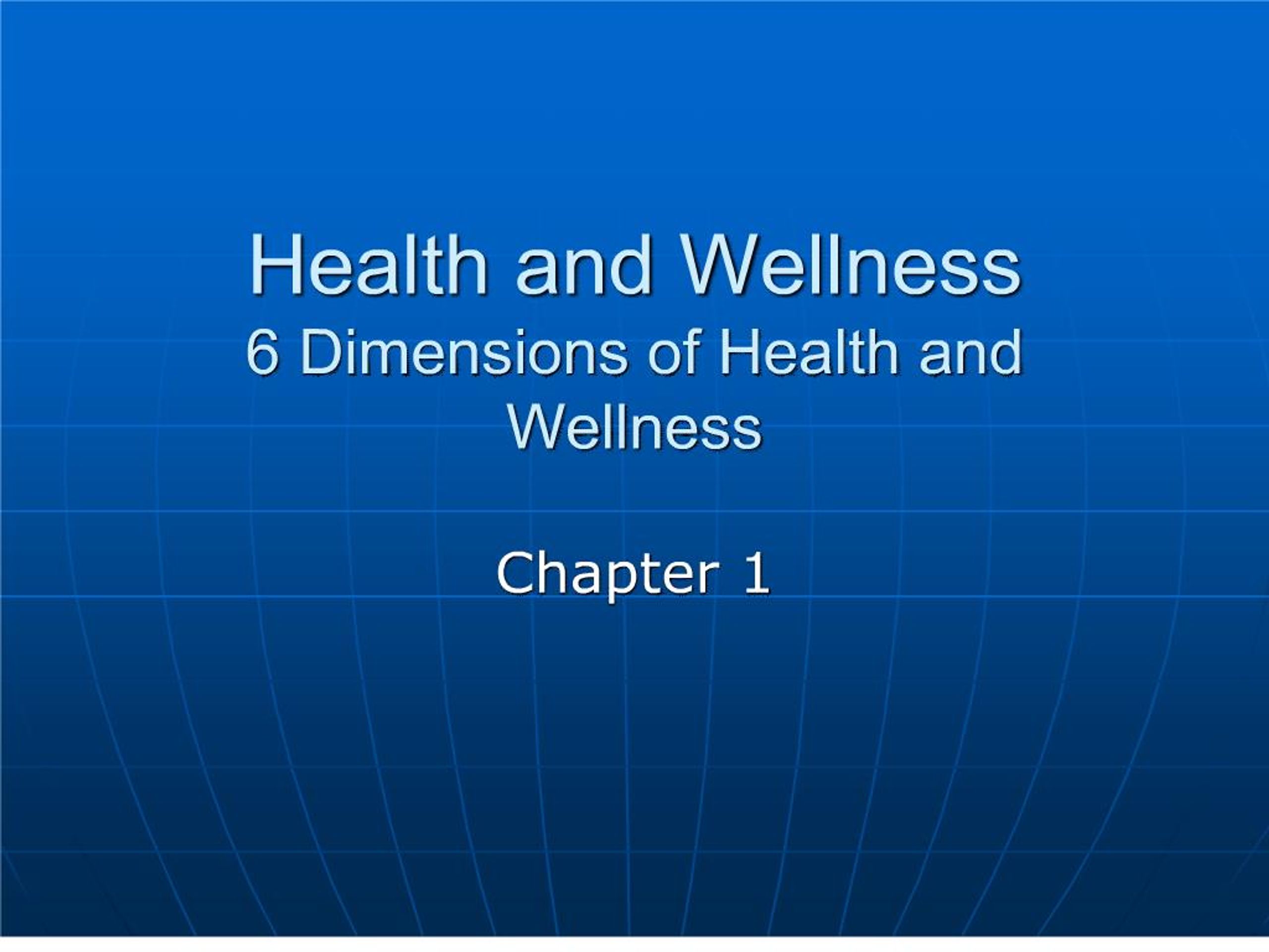 PPT - Health and Wellness 6 Dimensions of Health and Wellness ...