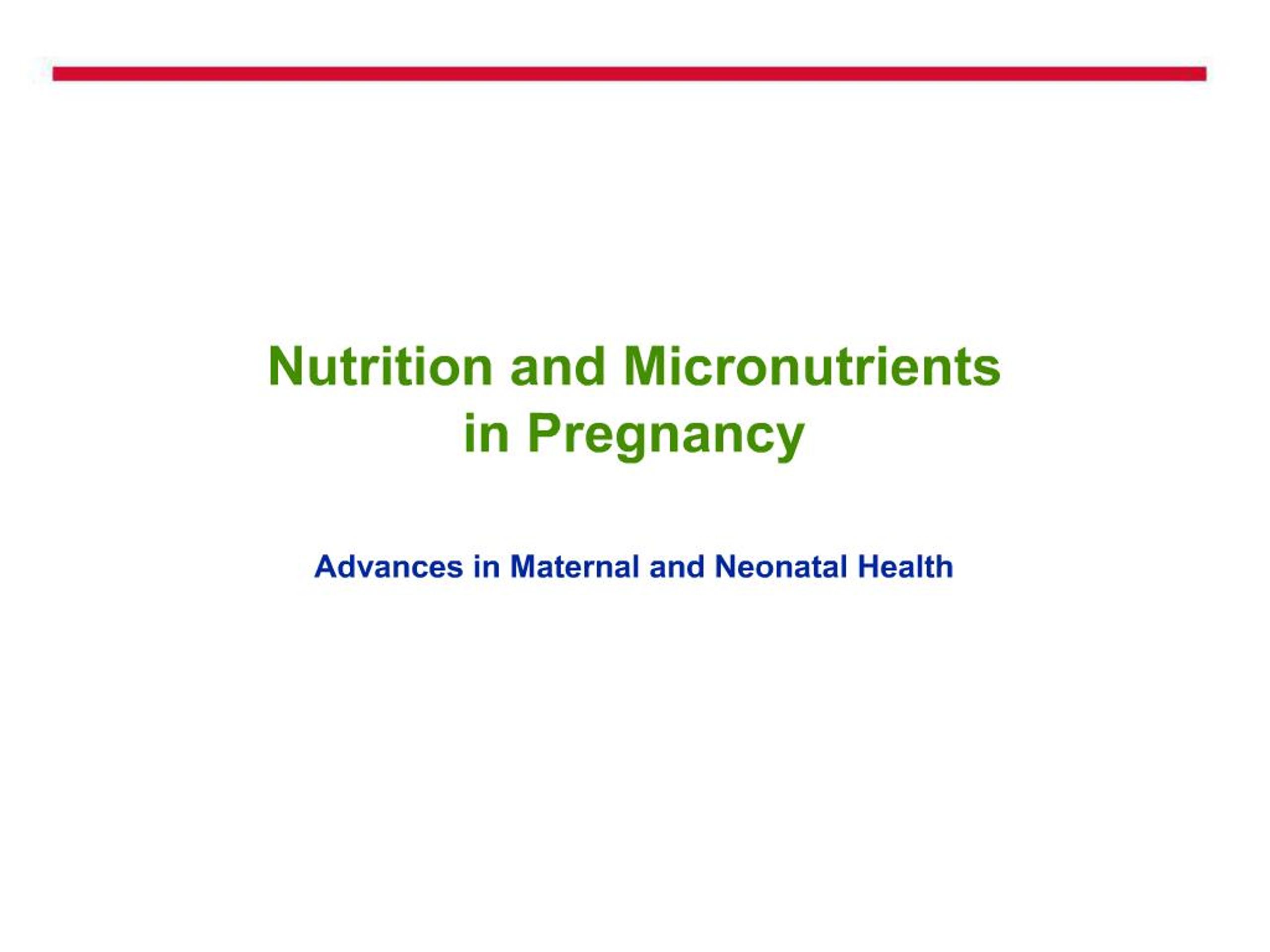 PPT - Nutrition and Micronutrients in Pregnancy PowerPoint Presentation ...
