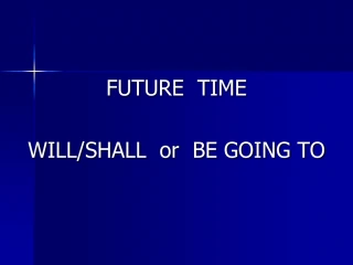 PPT - FUTURE TENSES: WILL/BE GOING TO PowerPoint Presentation, free ...
