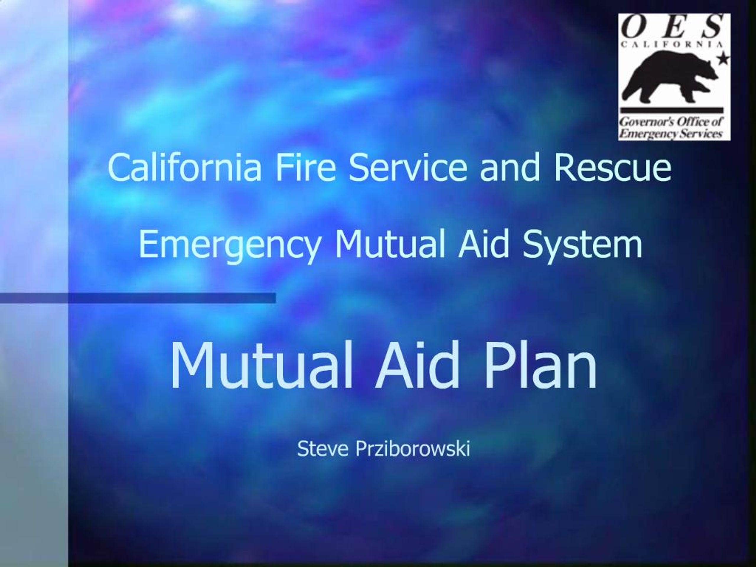 PPT - California Fire Service and Rescue Emergency Mutual Aid System ...