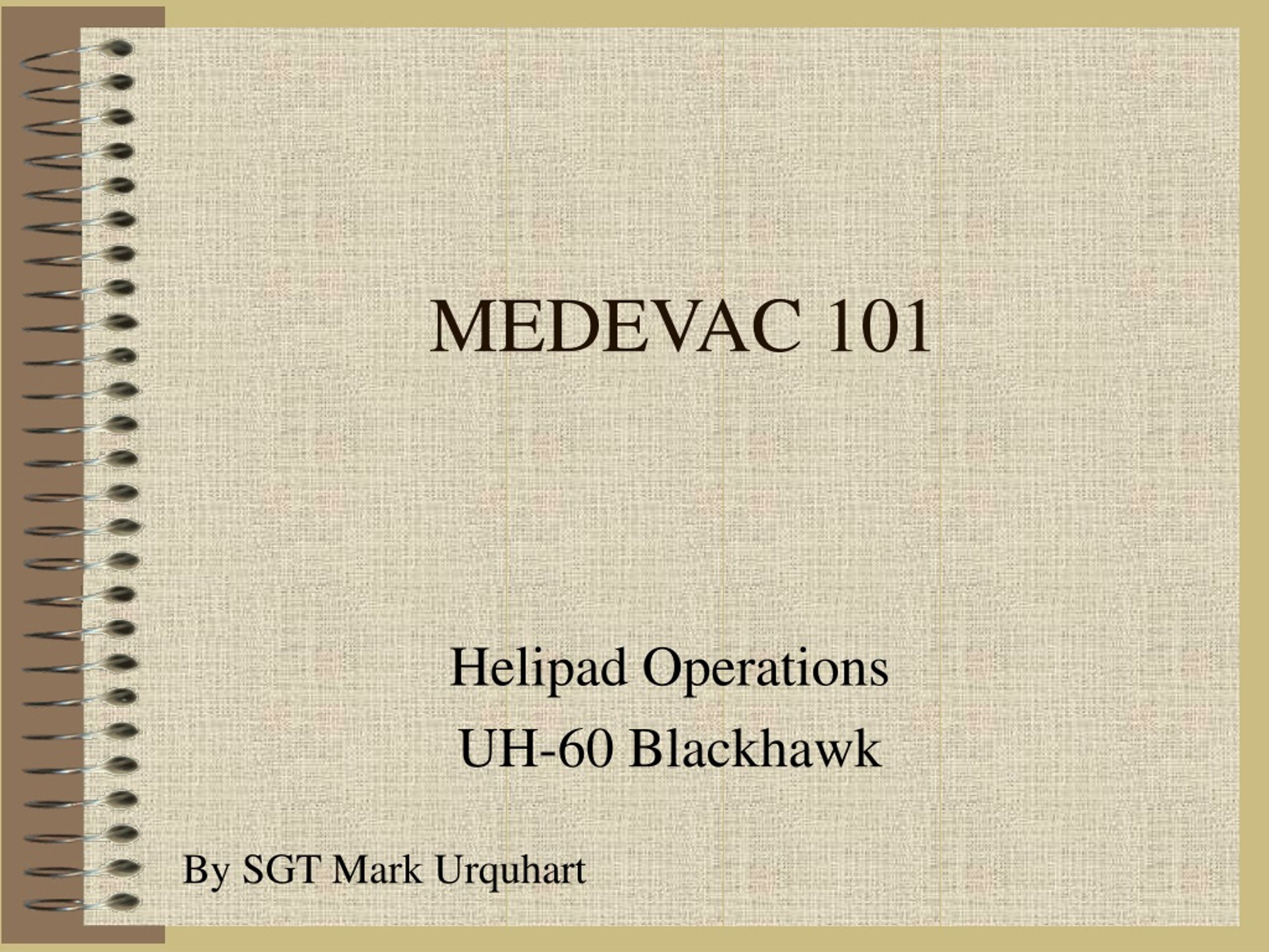 PPT - MEDEVAC 101 PowerPoint Presentation, free download - ID:225536