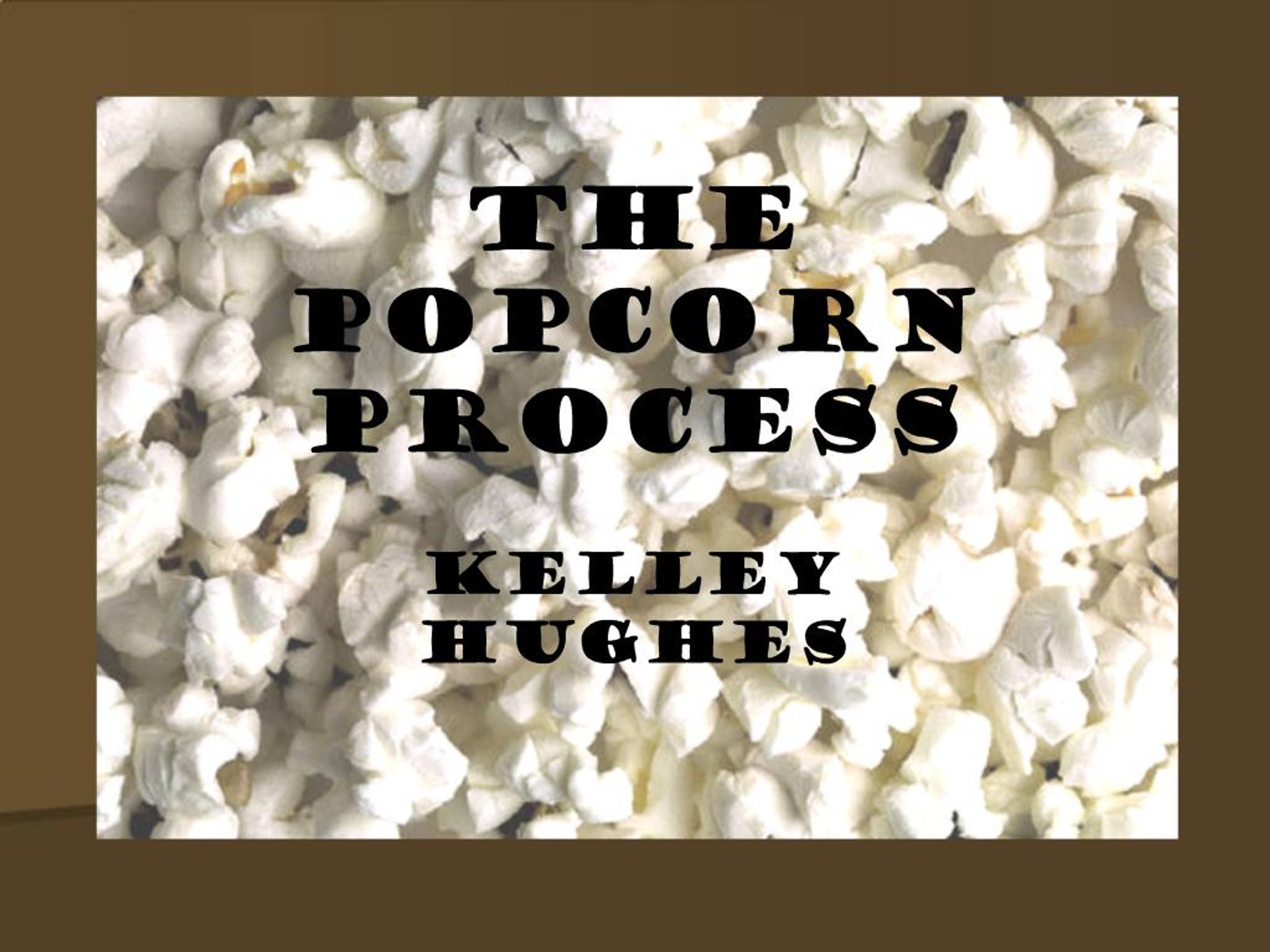 PPT - The Popcorn Process PowerPoint Presentation, free download - ID ...