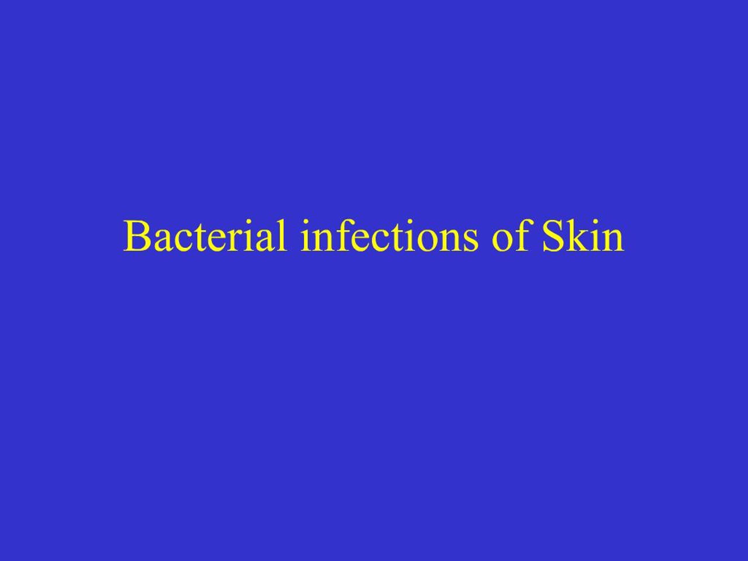 PPT - Bacterial infections of Skin PowerPoint Presentation, free ...