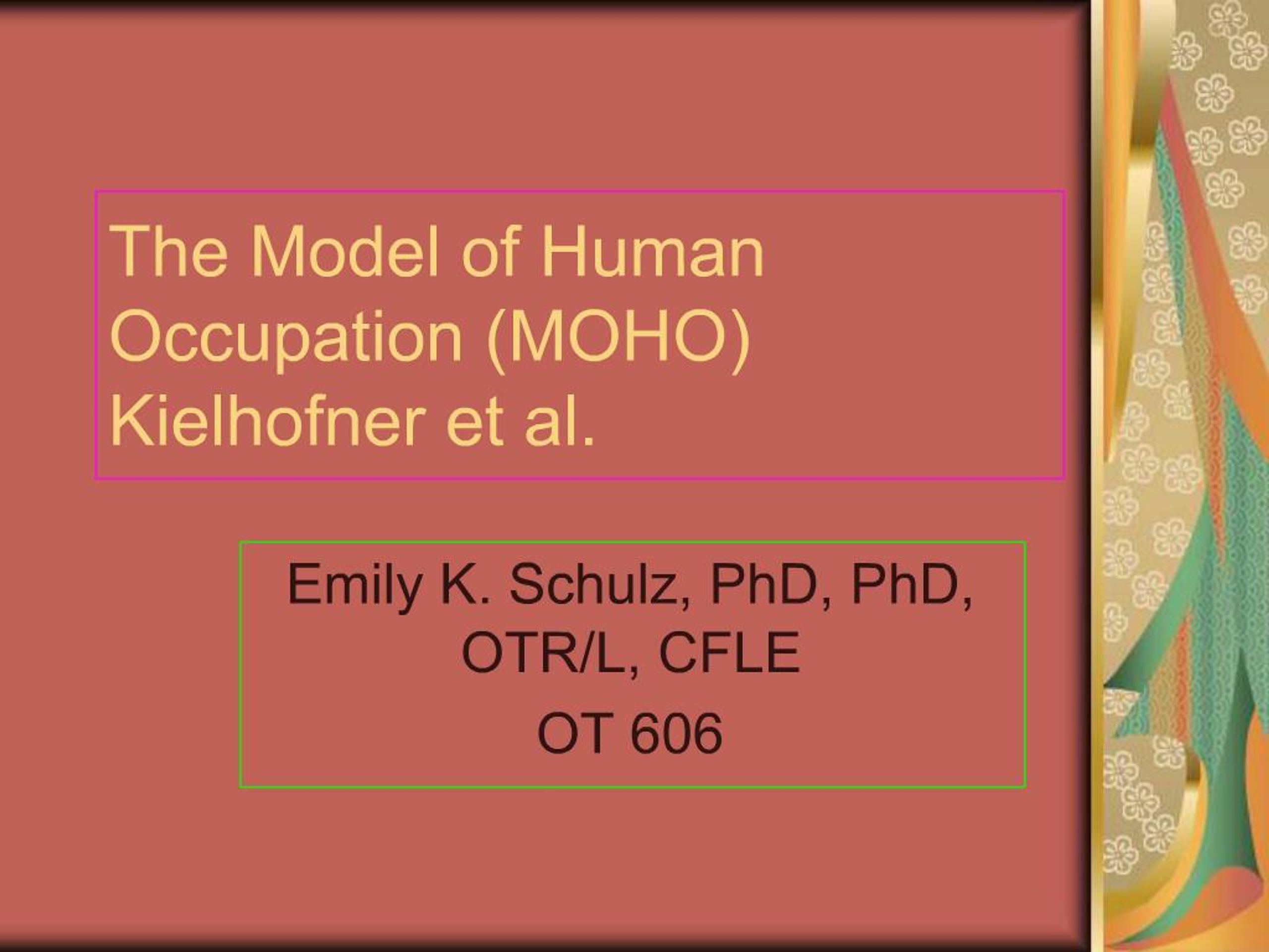 PPT - The Model of Human Occupation MOHO Kielhofner et al. PowerPoint ...