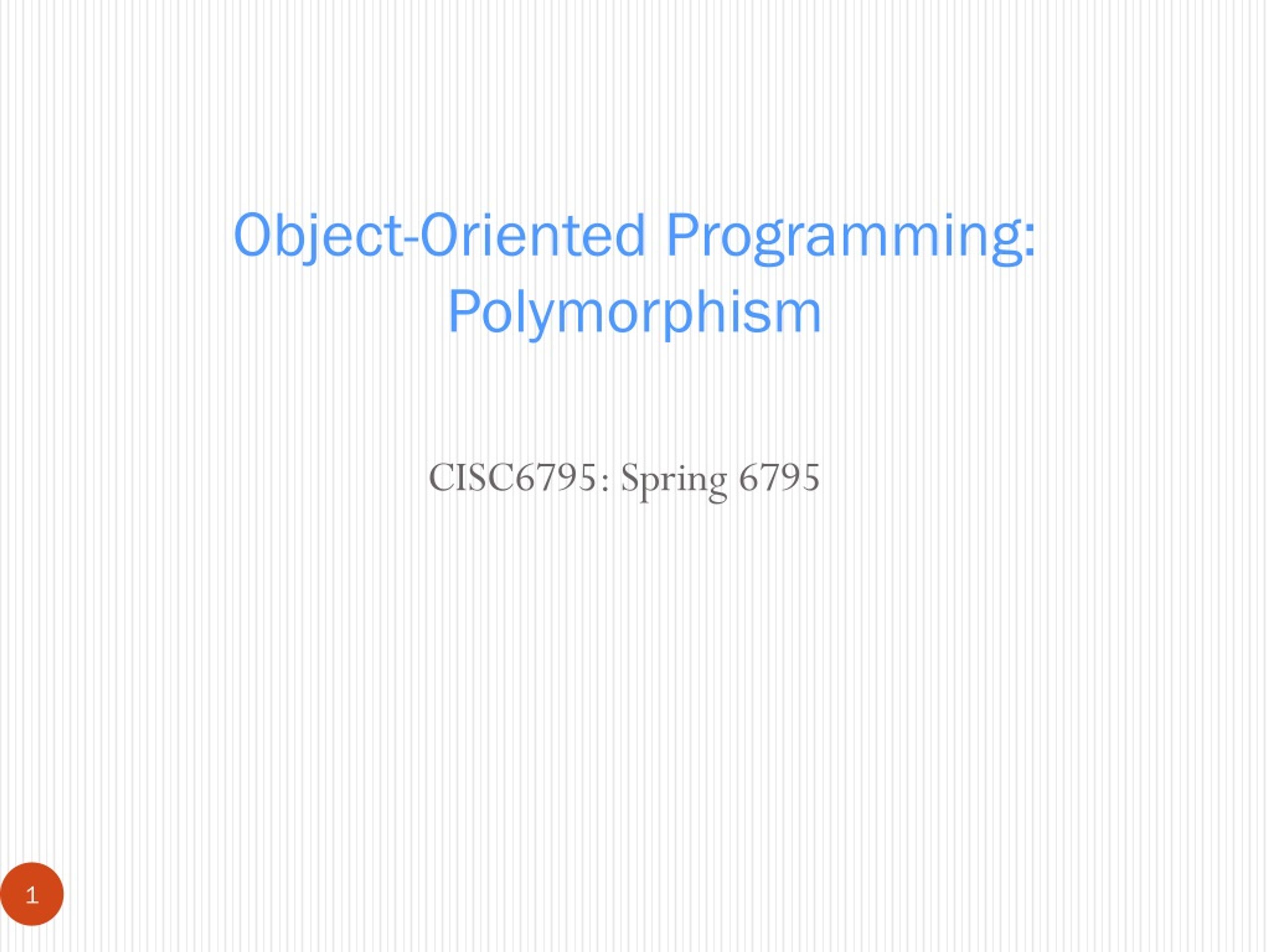 PPT - Object-Oriented Programming: Polymorphism PowerPoint Presentation - ID:227627