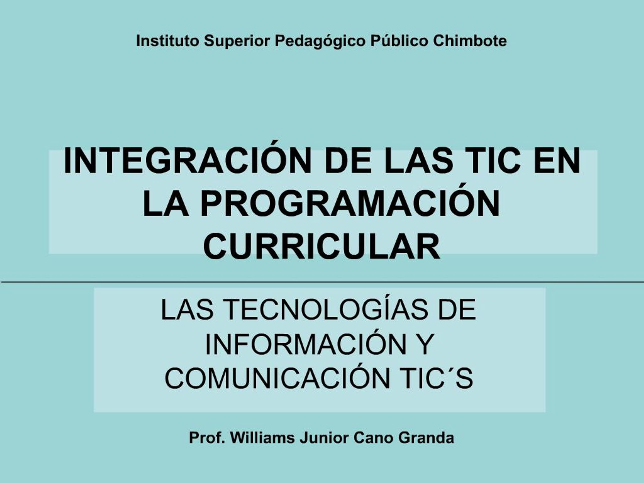 PPT - INTEGRACI N DE LAS TIC EN LA PROGRAMACI N CURRICULAR PowerPoint Presentation - ID:228138
