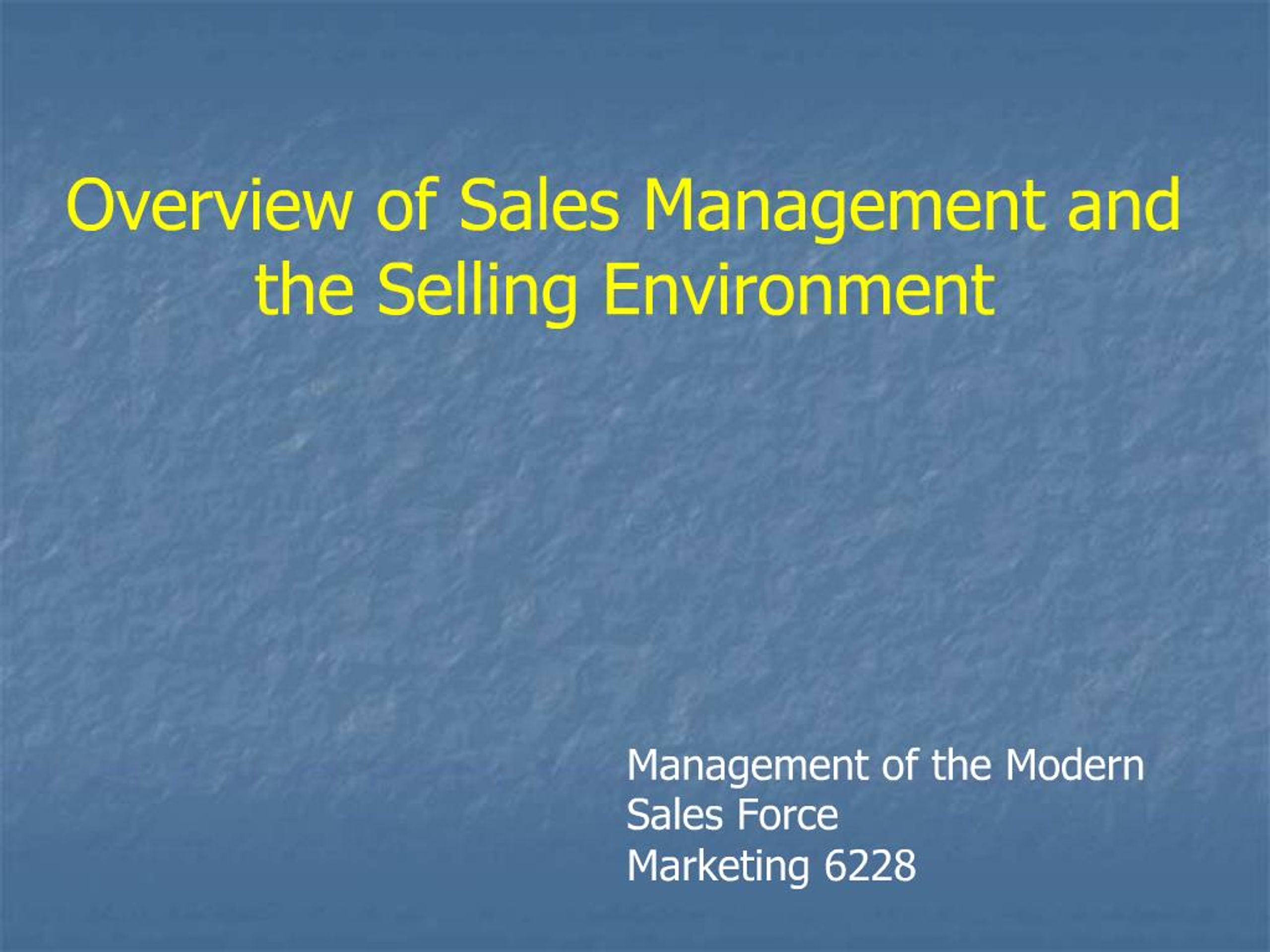 PPT - Overview of Sales Management and the Selling Environment ...