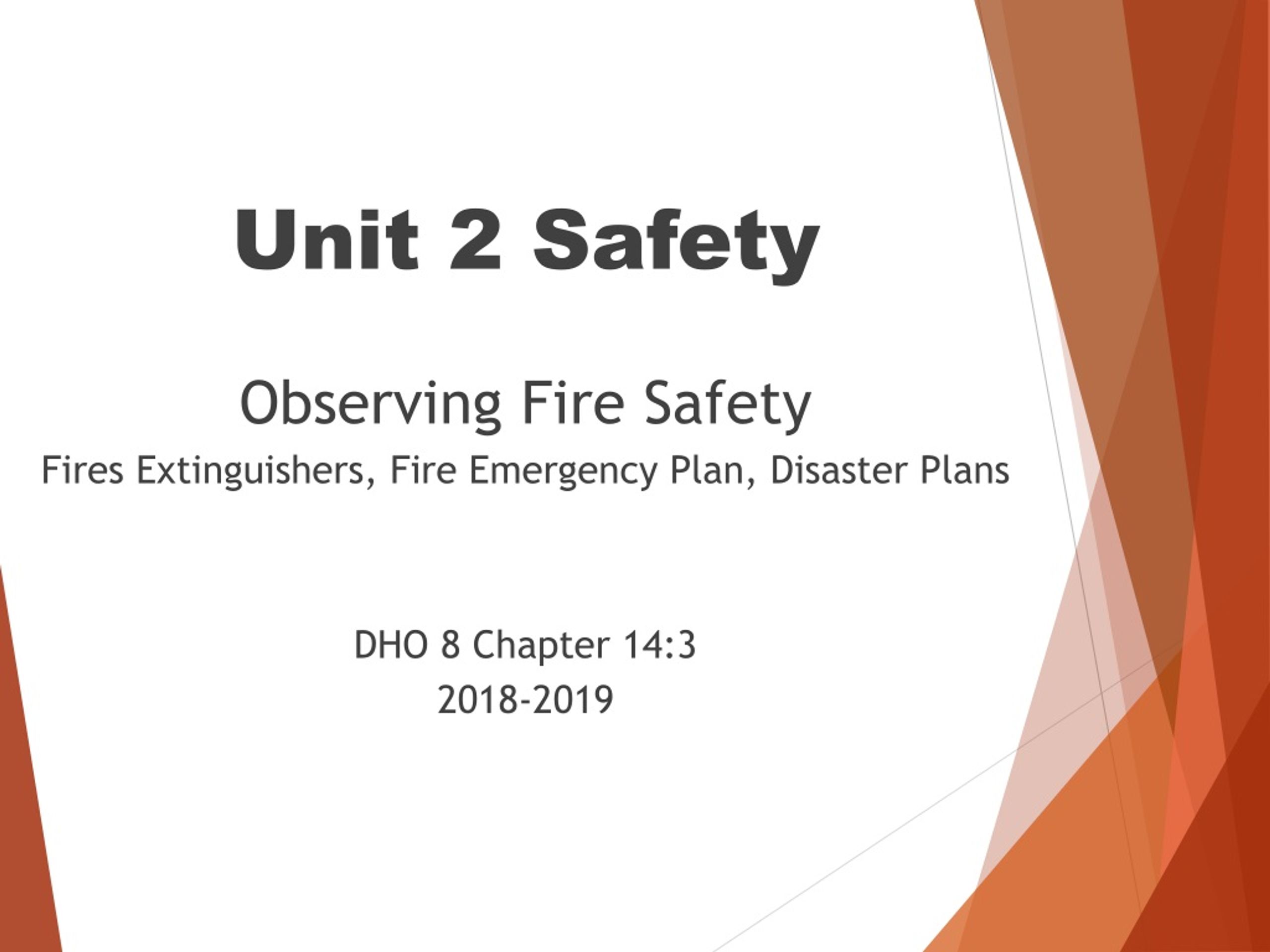 PPT - Unit 2 Safety Observing Fire Safety Fires Extinguishers, Fire ...