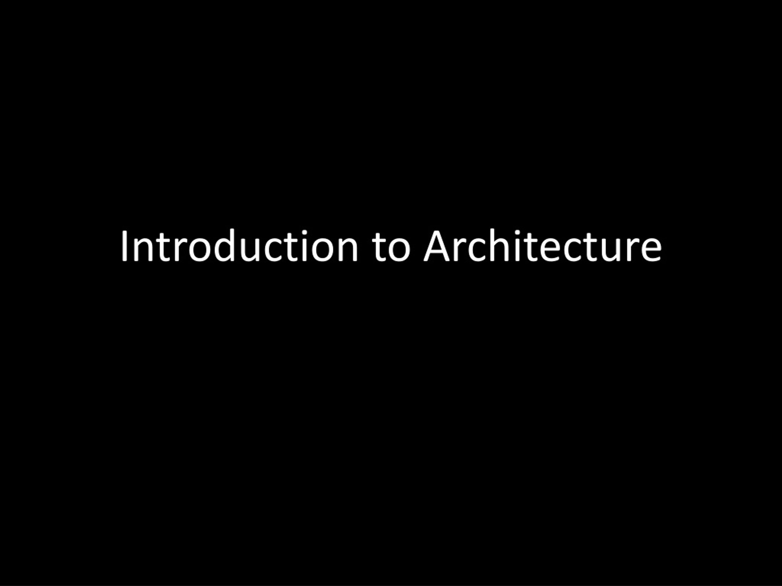 PPT - Introduction to Architecture PowerPoint Presentation, free ...