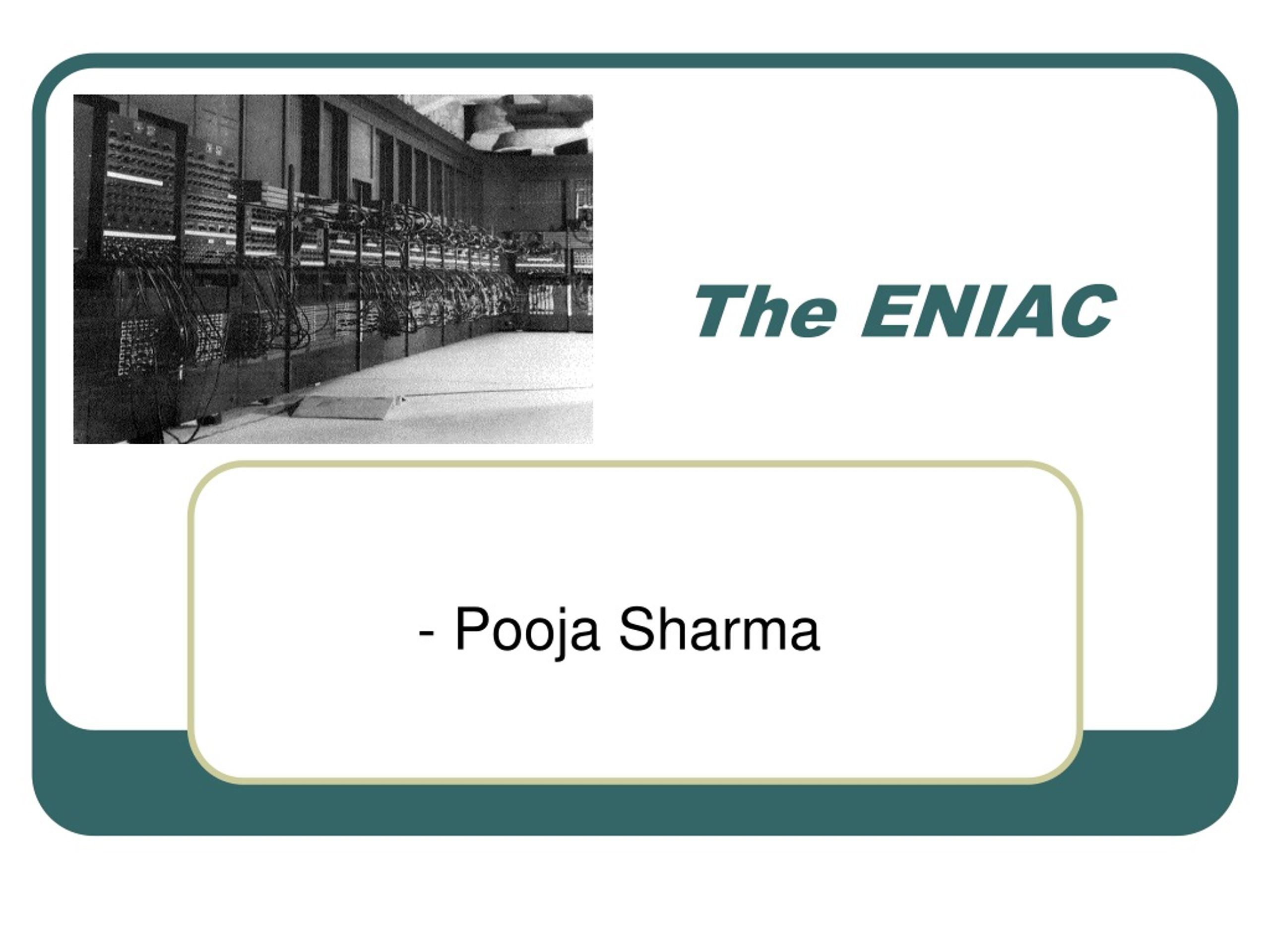 PPT - The ENIAC PowerPoint Presentation, free download - ID:236426