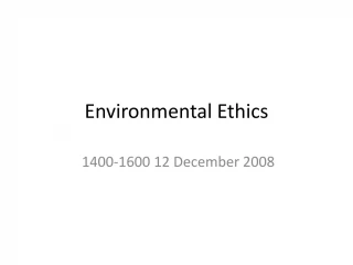 PPT - ENVIRONMENTAL ETHICS PowerPoint Presentation, free download - ID ...