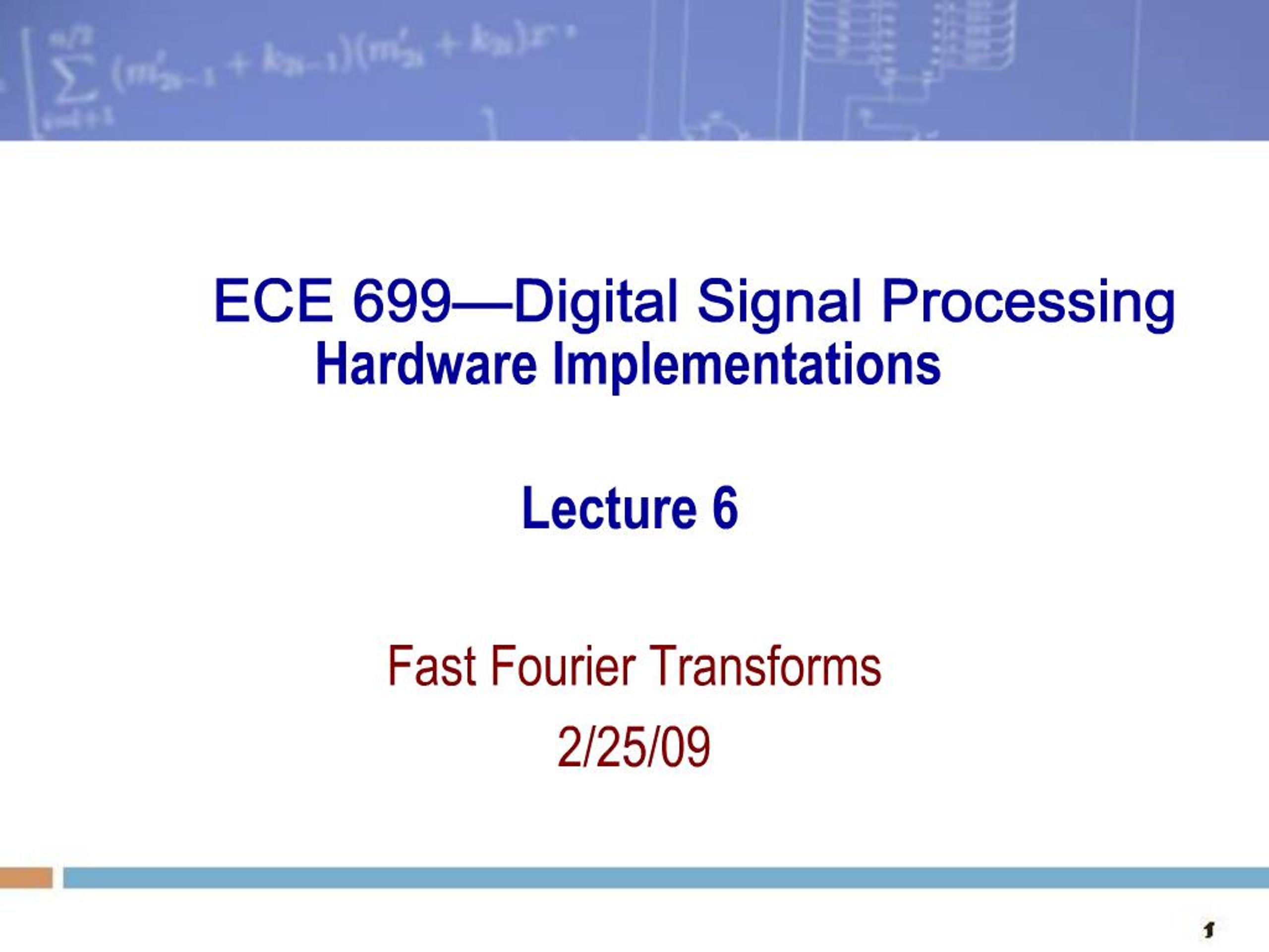 PPT - ECE 699 Digital Signal Processing Hardware Implementations ...