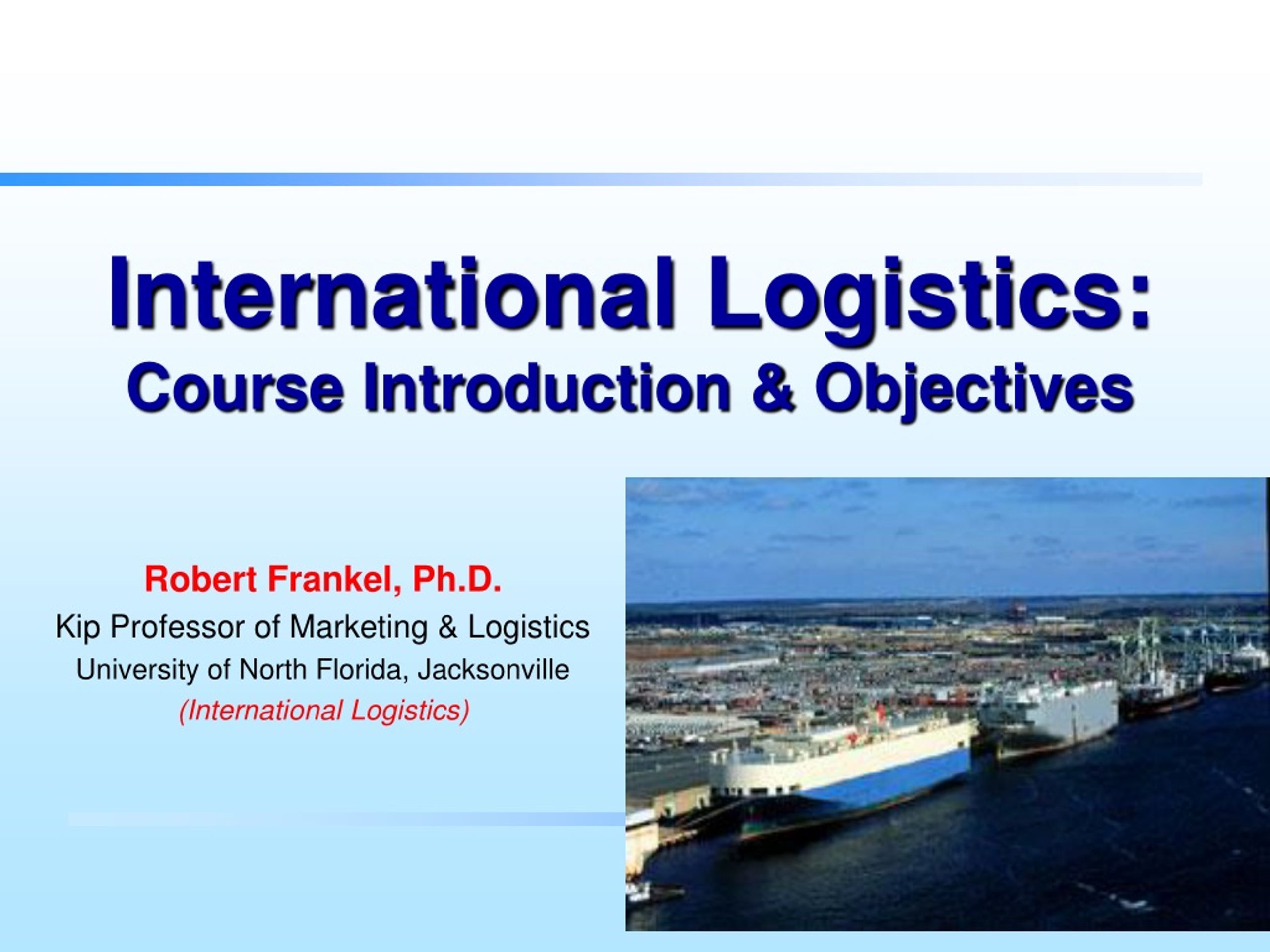 PPT - International Logistics: Course Introduction & Objectives ...