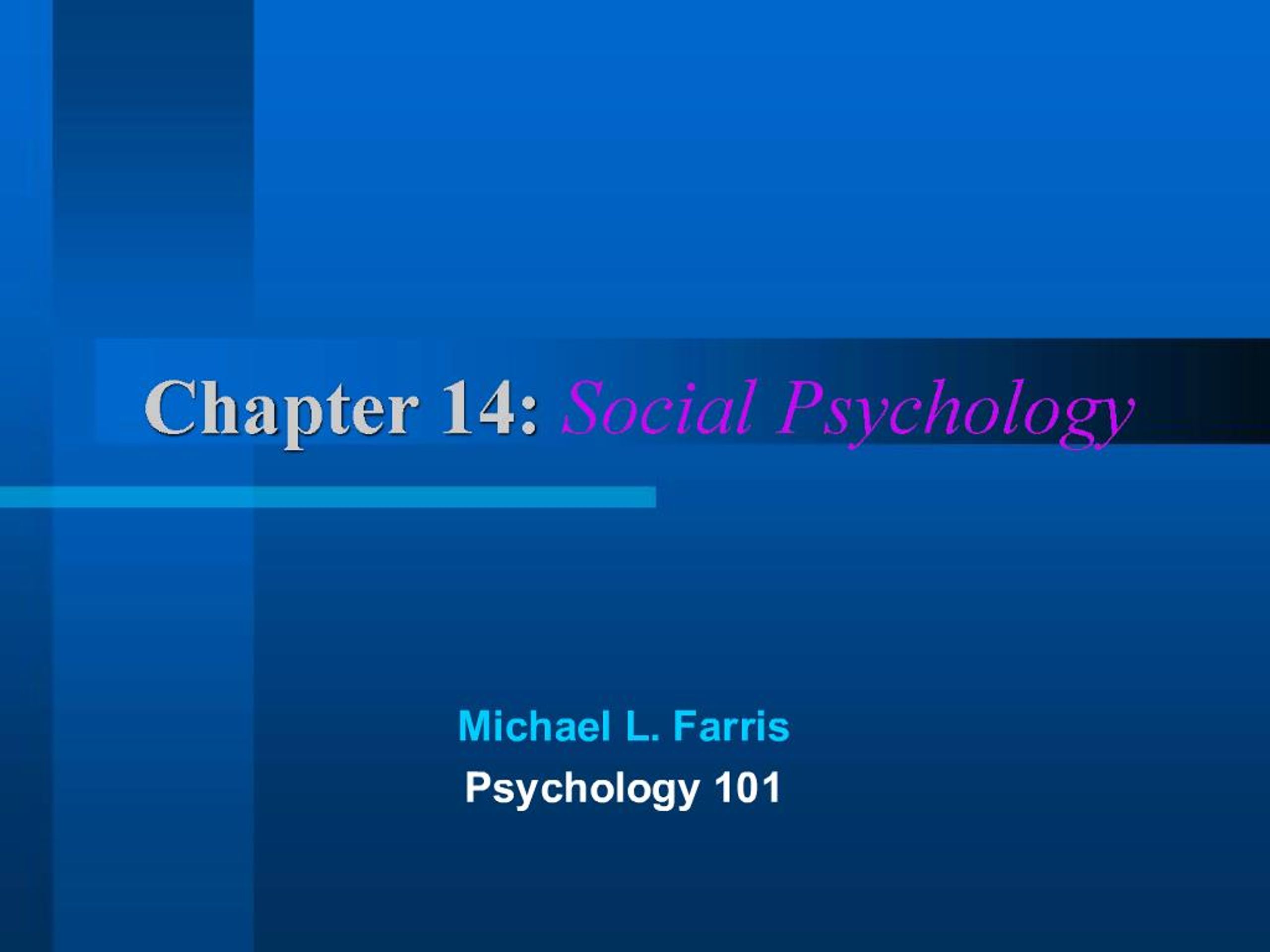 PPT - Chapter 14: Social Psychology PowerPoint Presentation, free ...