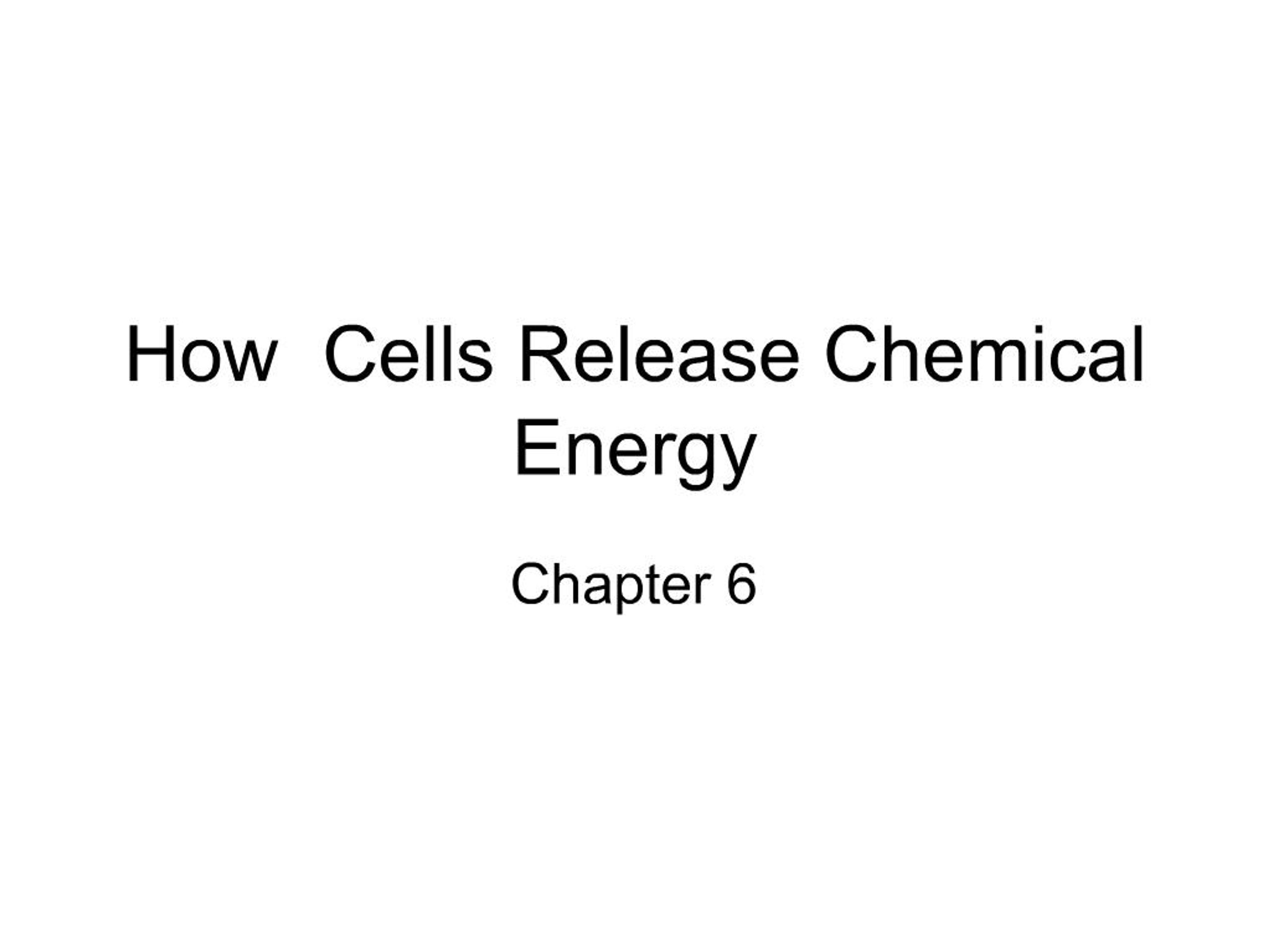 PPT - How Cells Release Chemical Energy PowerPoint Presentation, free ...