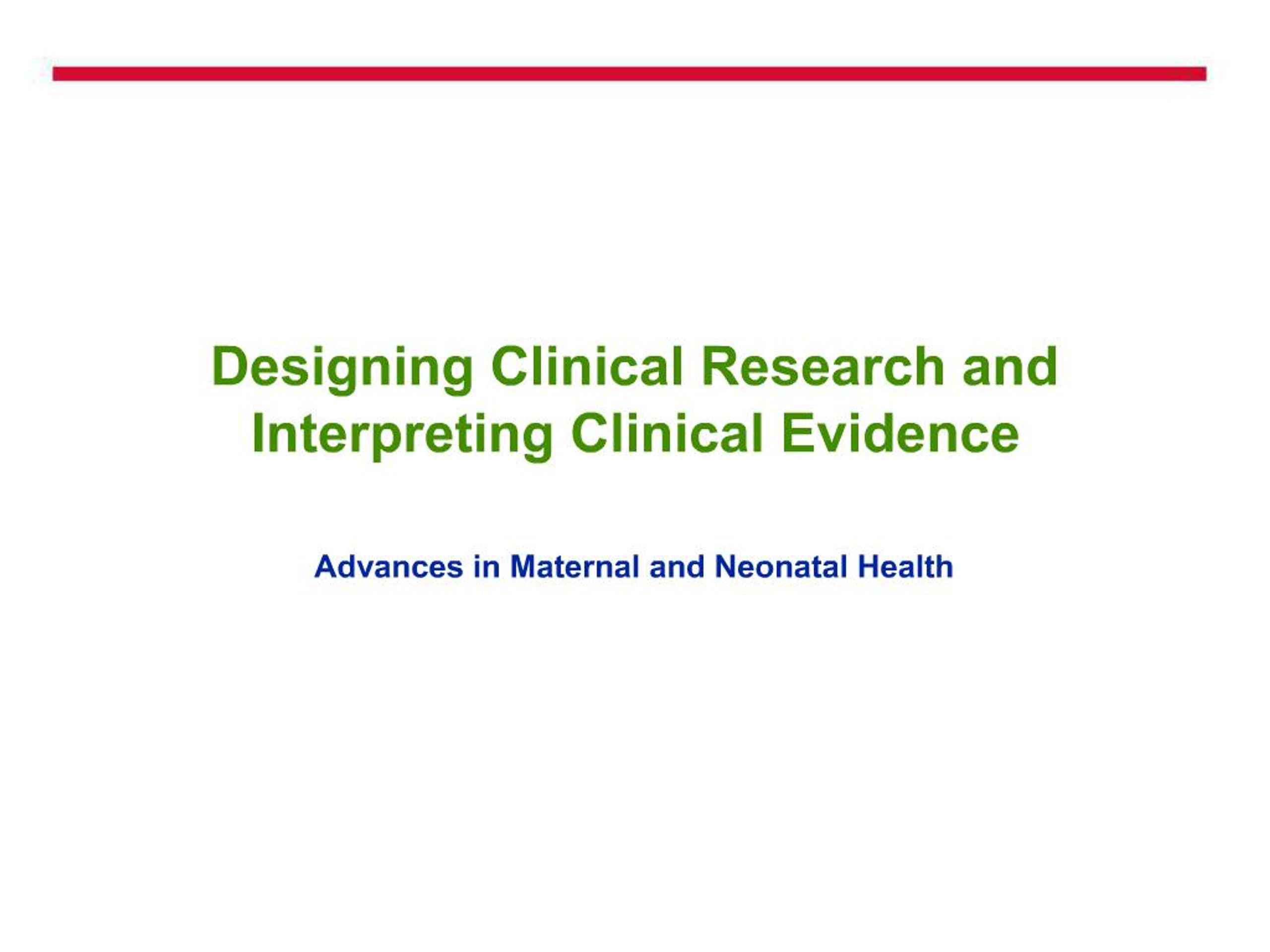 PPT - Designing Clinical Research and Interpreting Clinical Evidence ...