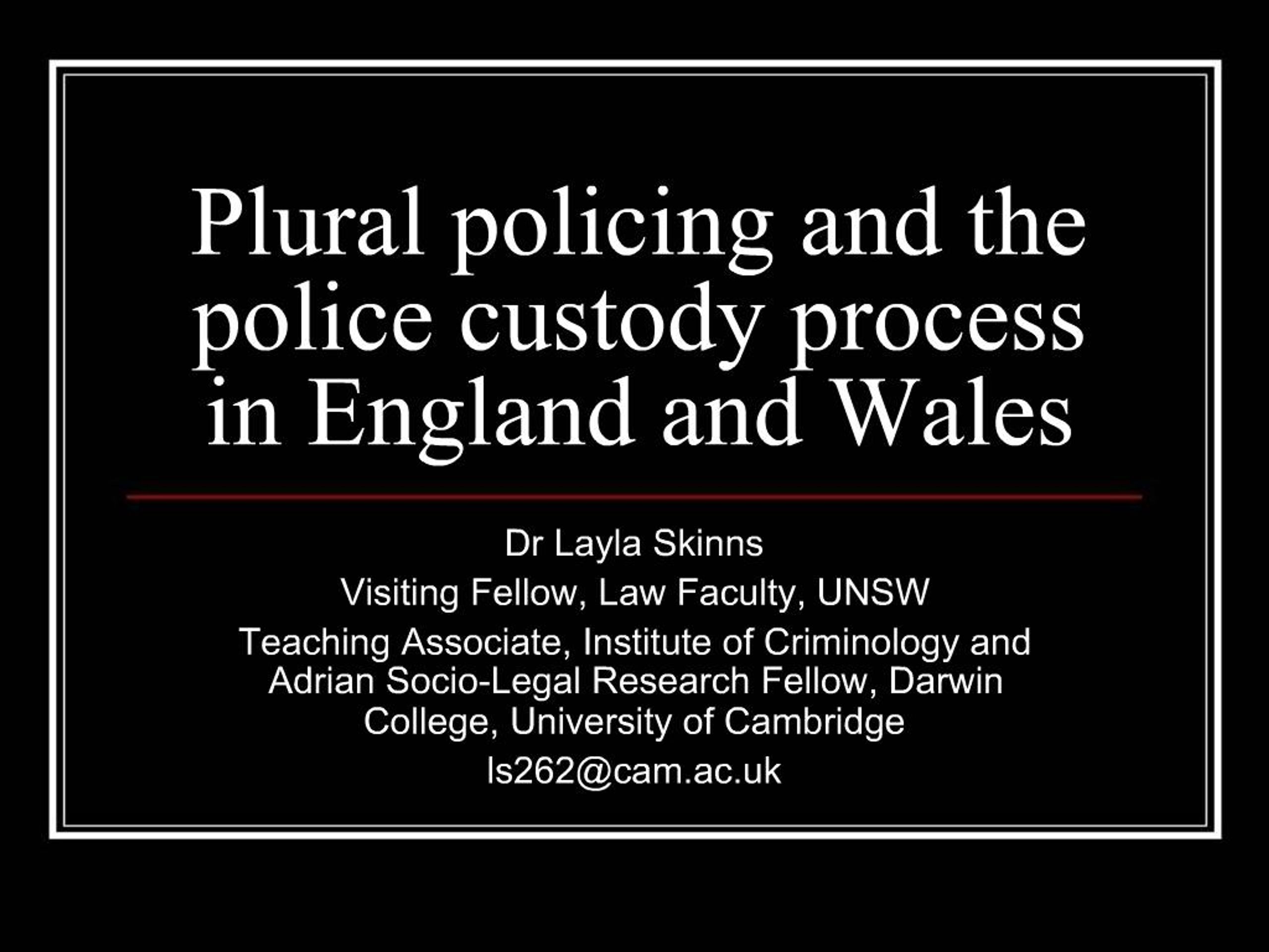 PPT - Plural policing and the police custody process in England and ...