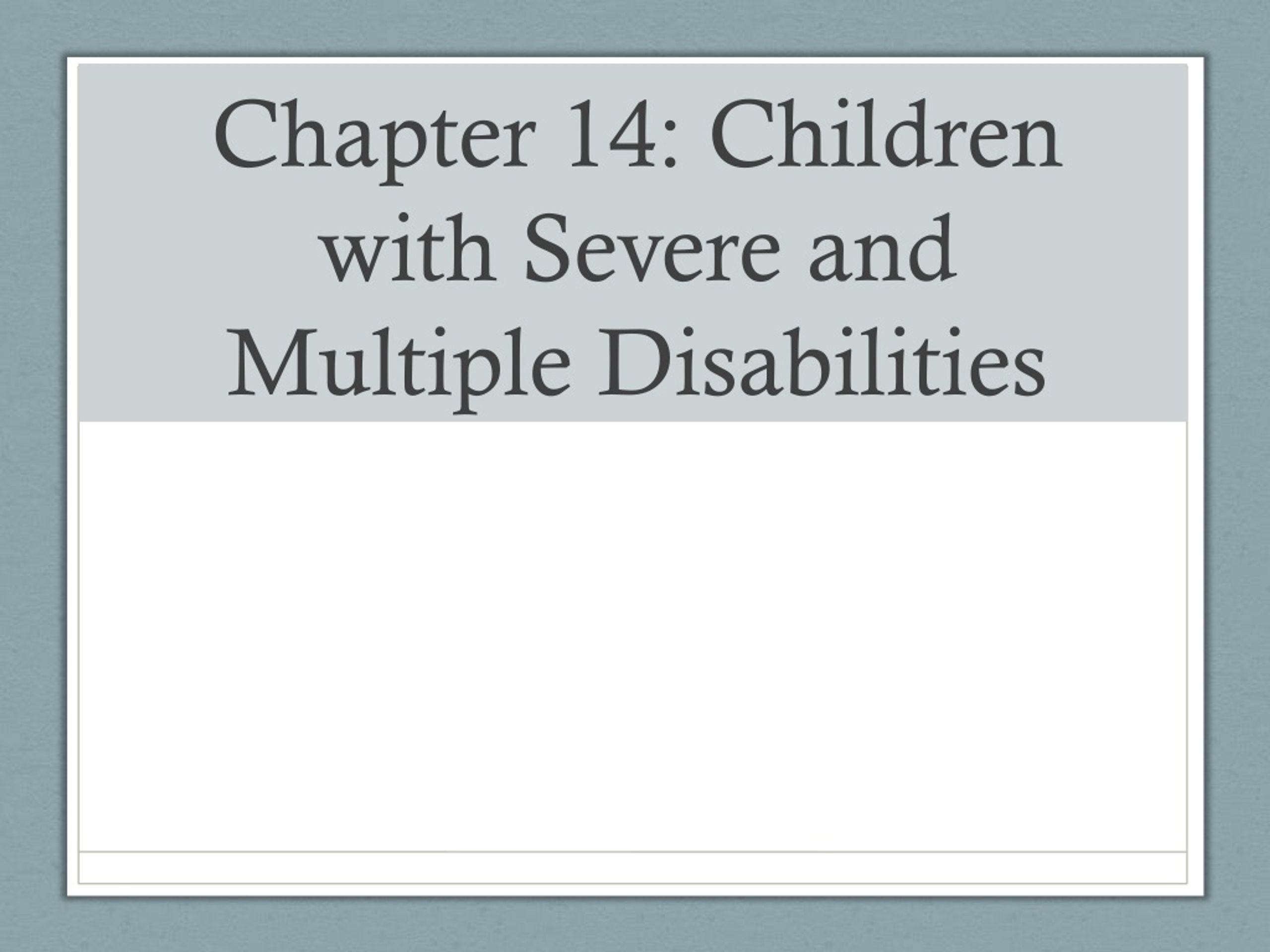 PPT - Chapter 14: Children with Severe and Multiple Disabilities ...