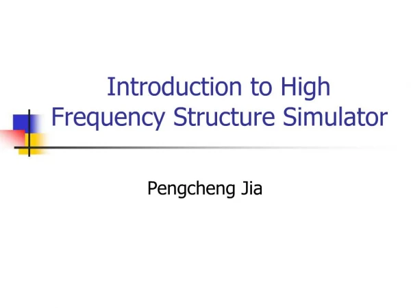 PPT - Introduction to High Frequency Structure Simulator PowerPoint ...