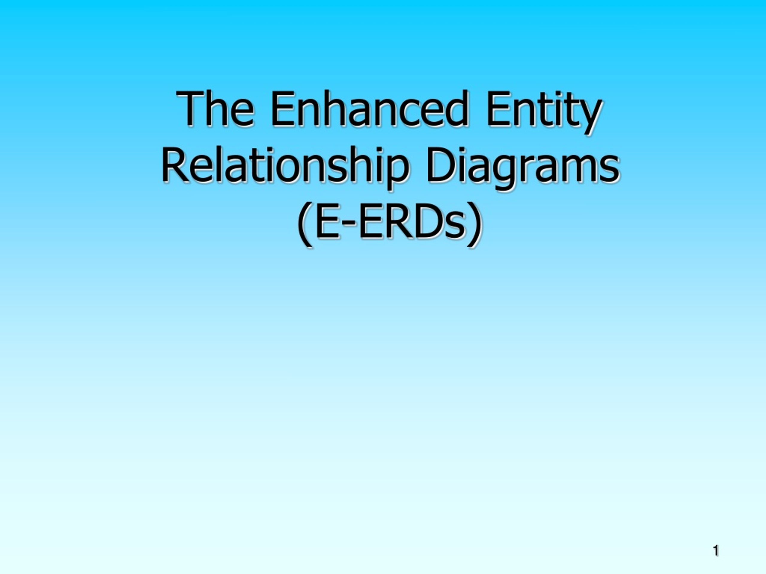 PPT - The Enhanced Entity Relationship Diagrams (E-ERDs) PowerPoint ...