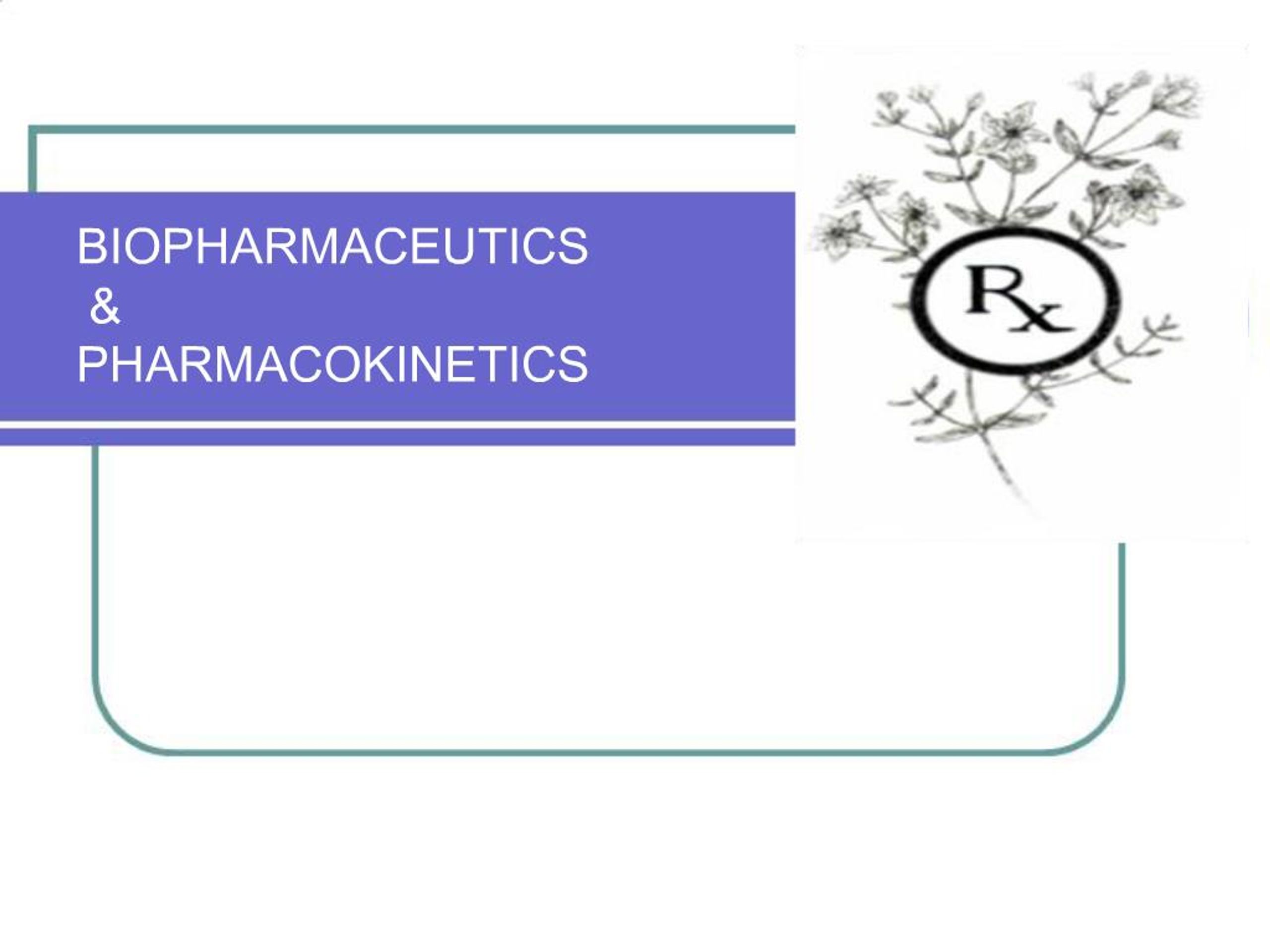PPT - BIOPHARMACEUTICS PHARMACOKINETICS PowerPoint Presentation, free ...
