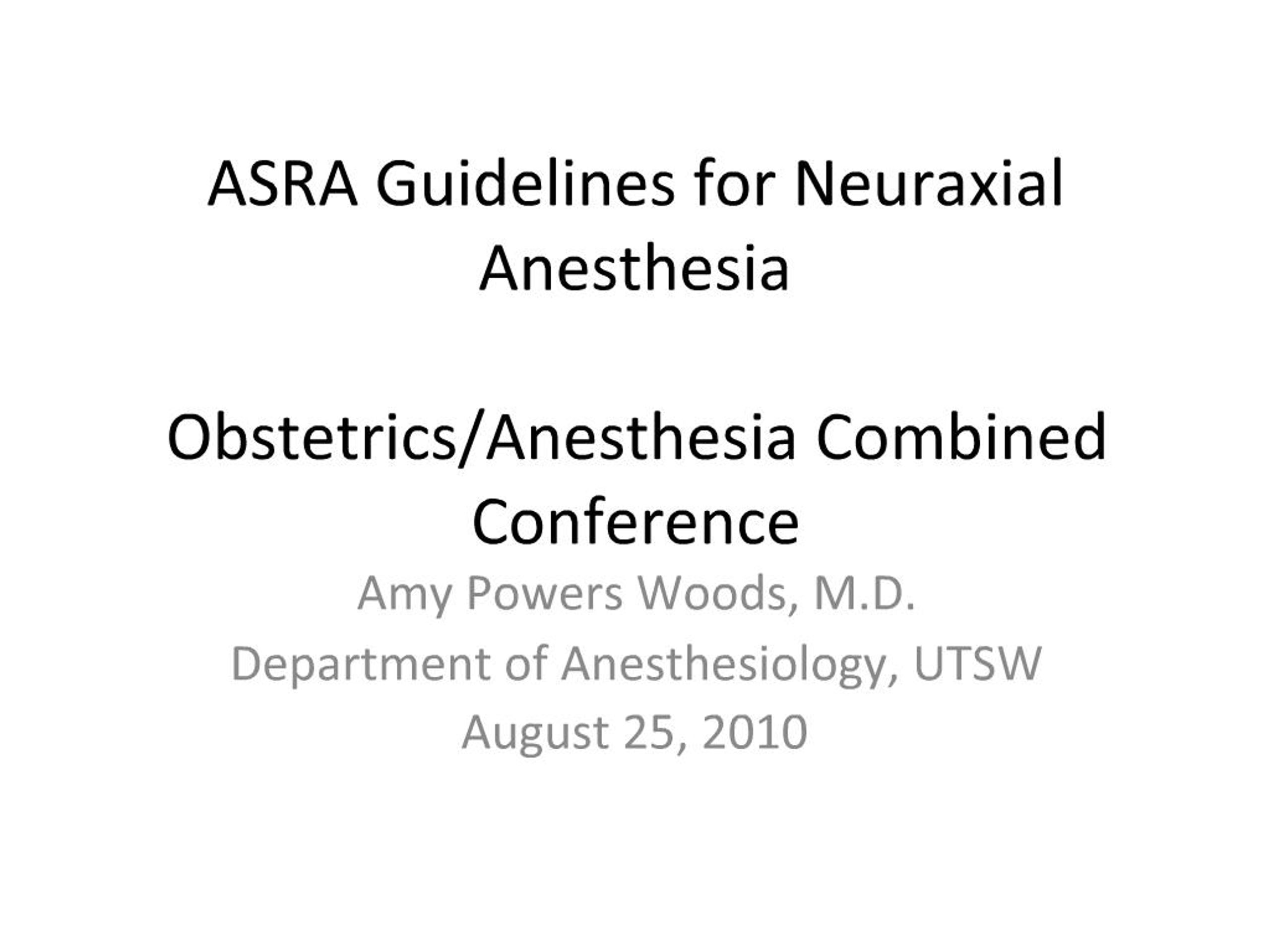 PPT - ASRA Guidelines for Neuraxial Anesthesia Obstetrics PowerPoint Presentation - ID:275072