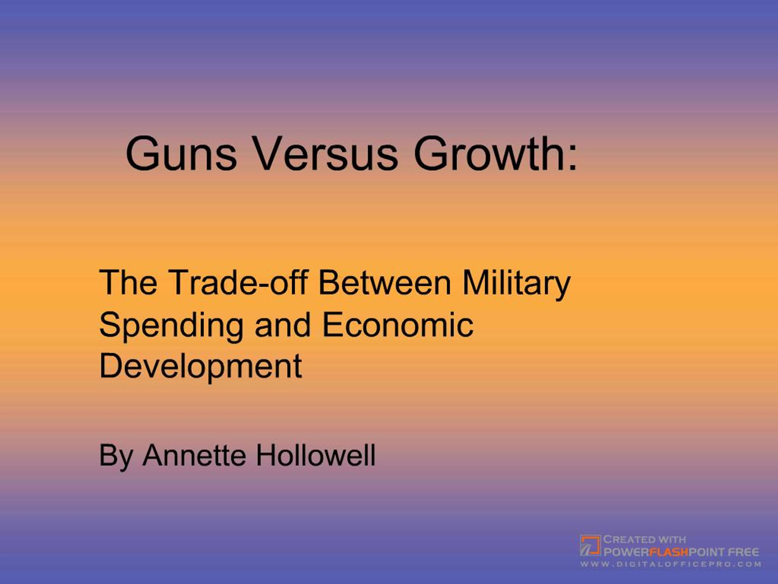 PPT - Guns Versus Growth PowerPoint Presentation, free download - ID:2814